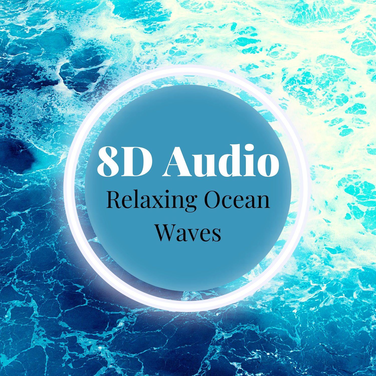 Healing Ocean Waves Zone - 8D Audio Relaxing Ocean Waves: Nature Sounds ...