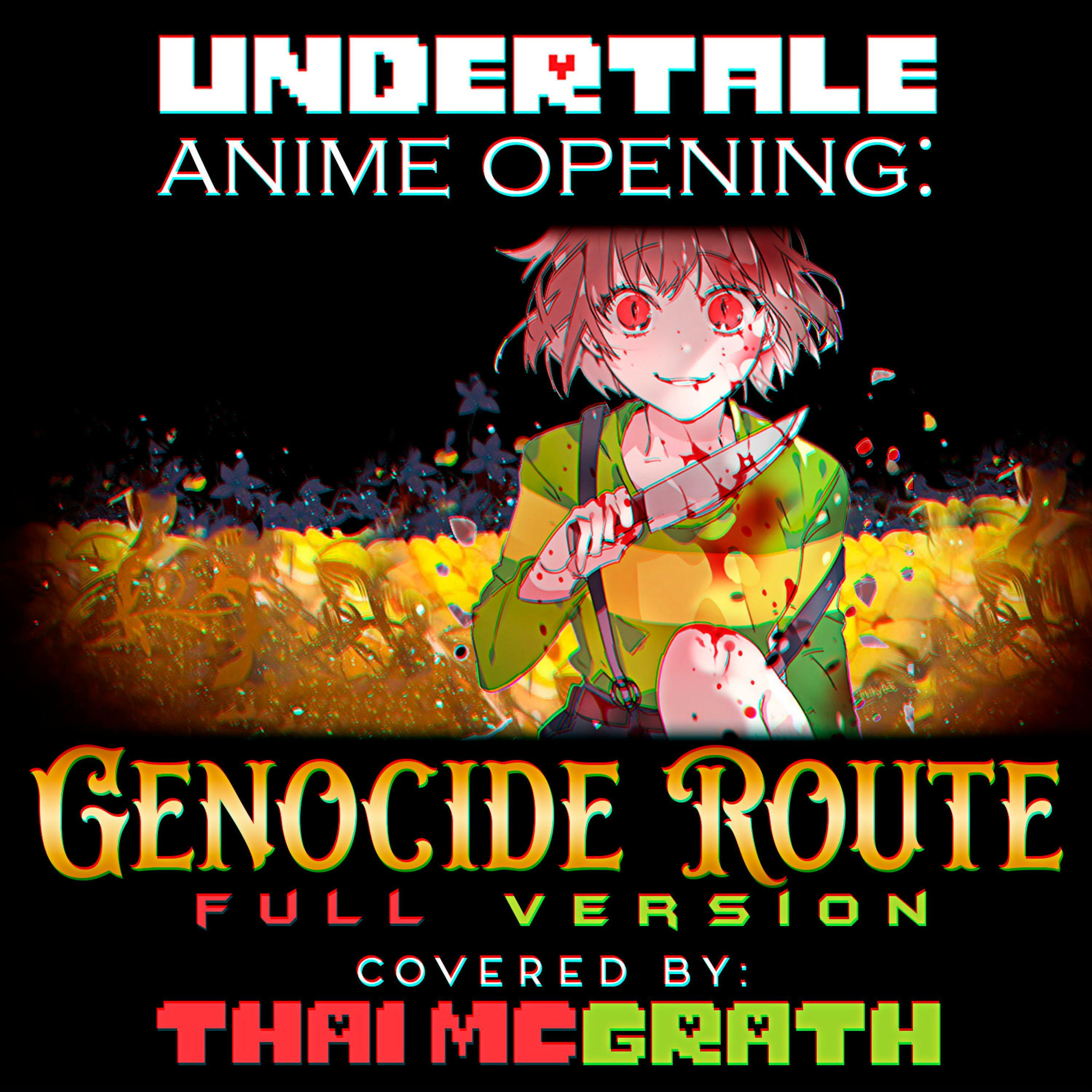 Thai McGrath - Undertale Anime Opening: Genocide Route (Full Version ...
