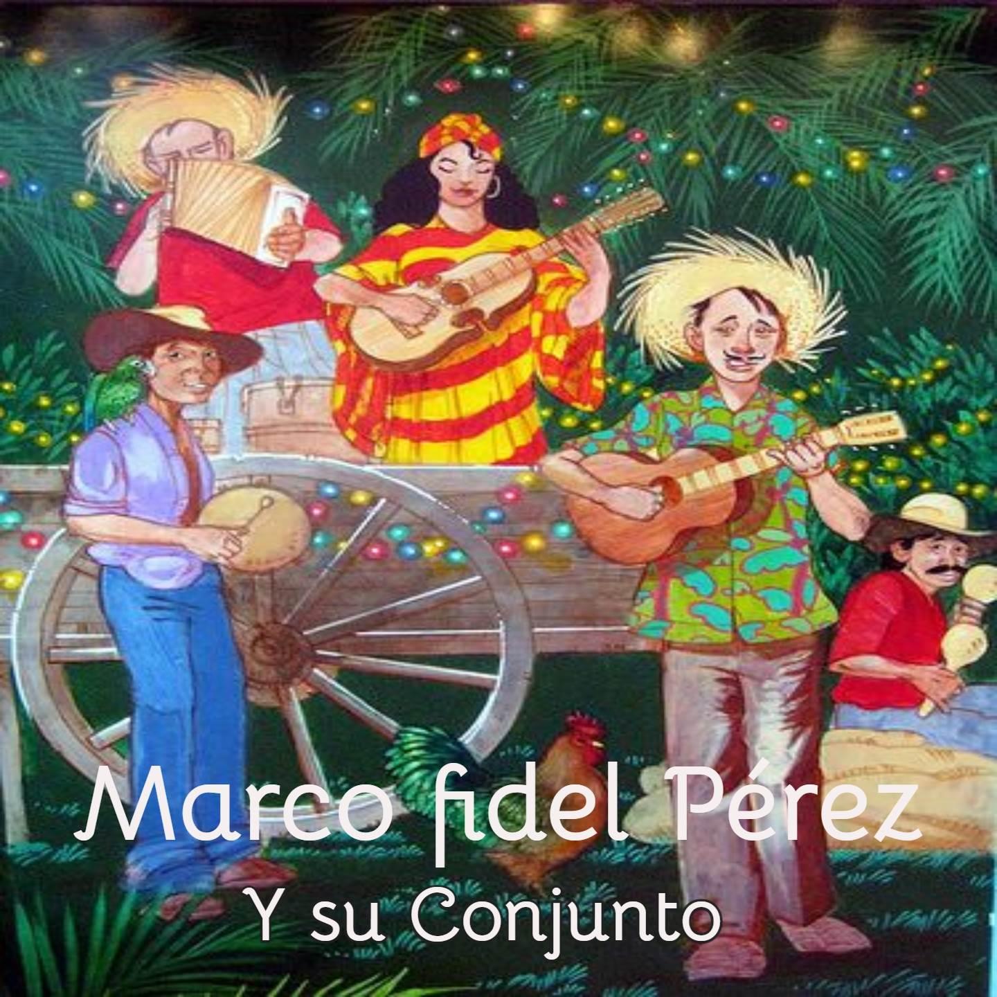 Marco Fidel Pérez Y Su Conjunto - Marco Fidel Pérez y Su Conjunto | iHeart