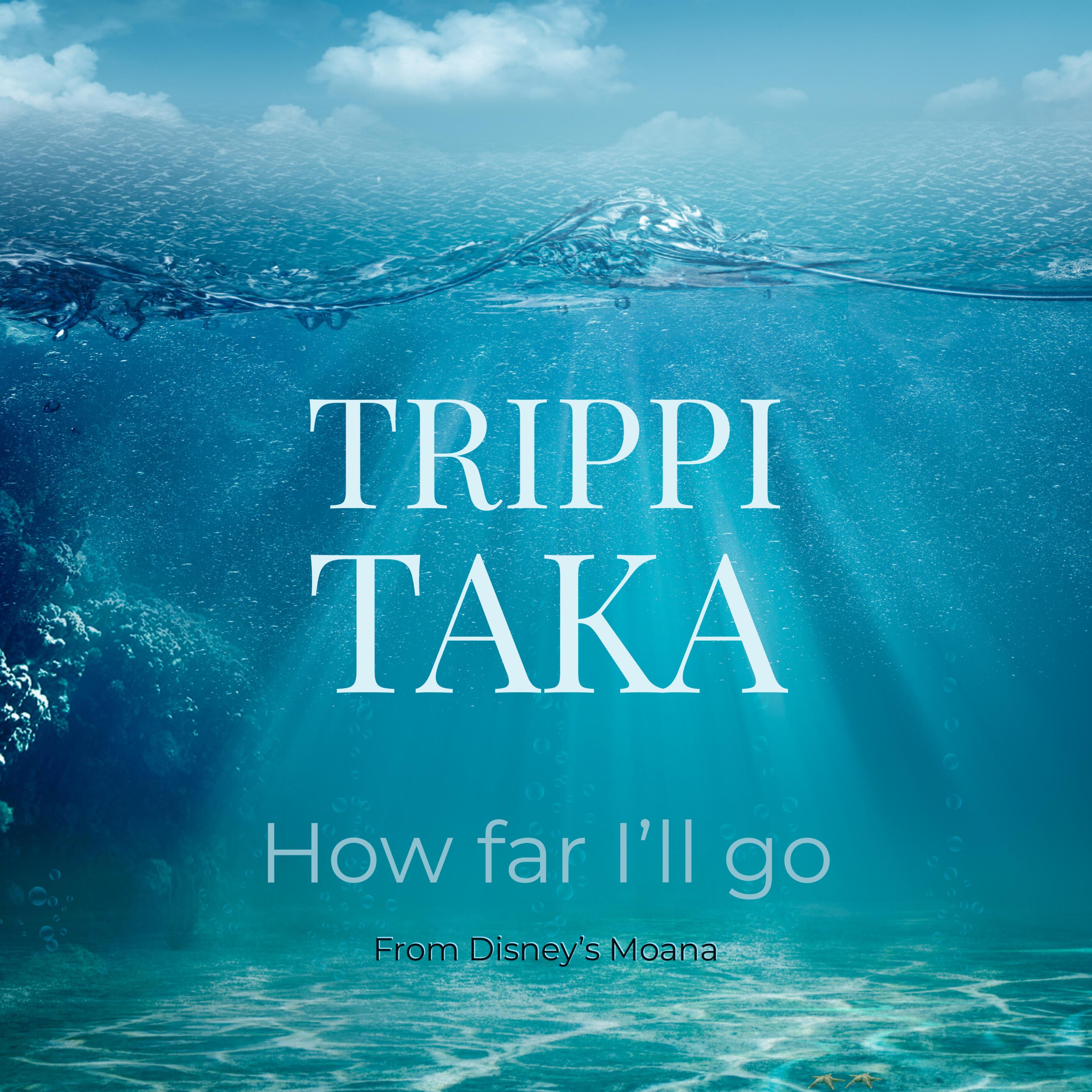 Trippi Taka - How Far I'll Go (From Disney's 'Moana') | iHeart