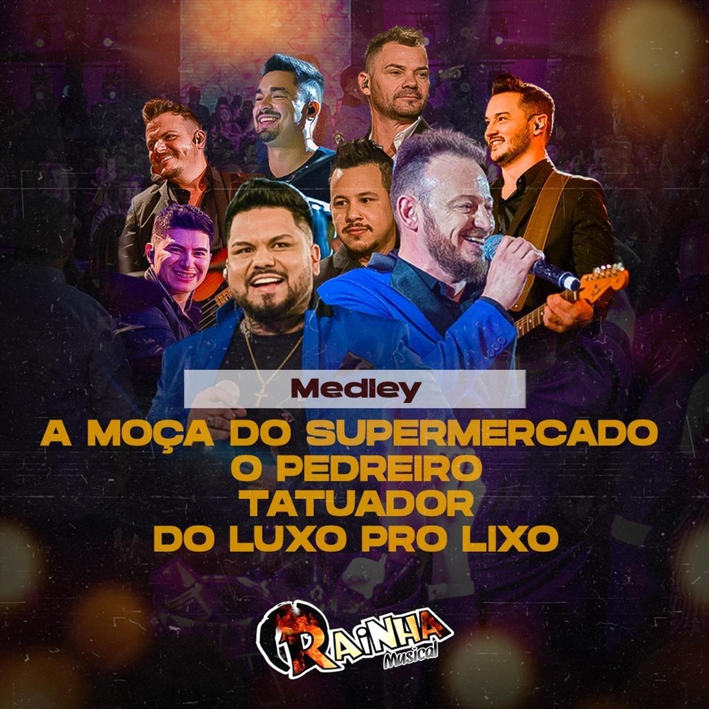 Rainha Musical - Medley: A Moça do Supermercado / O Pedreiro / Tatuador ...