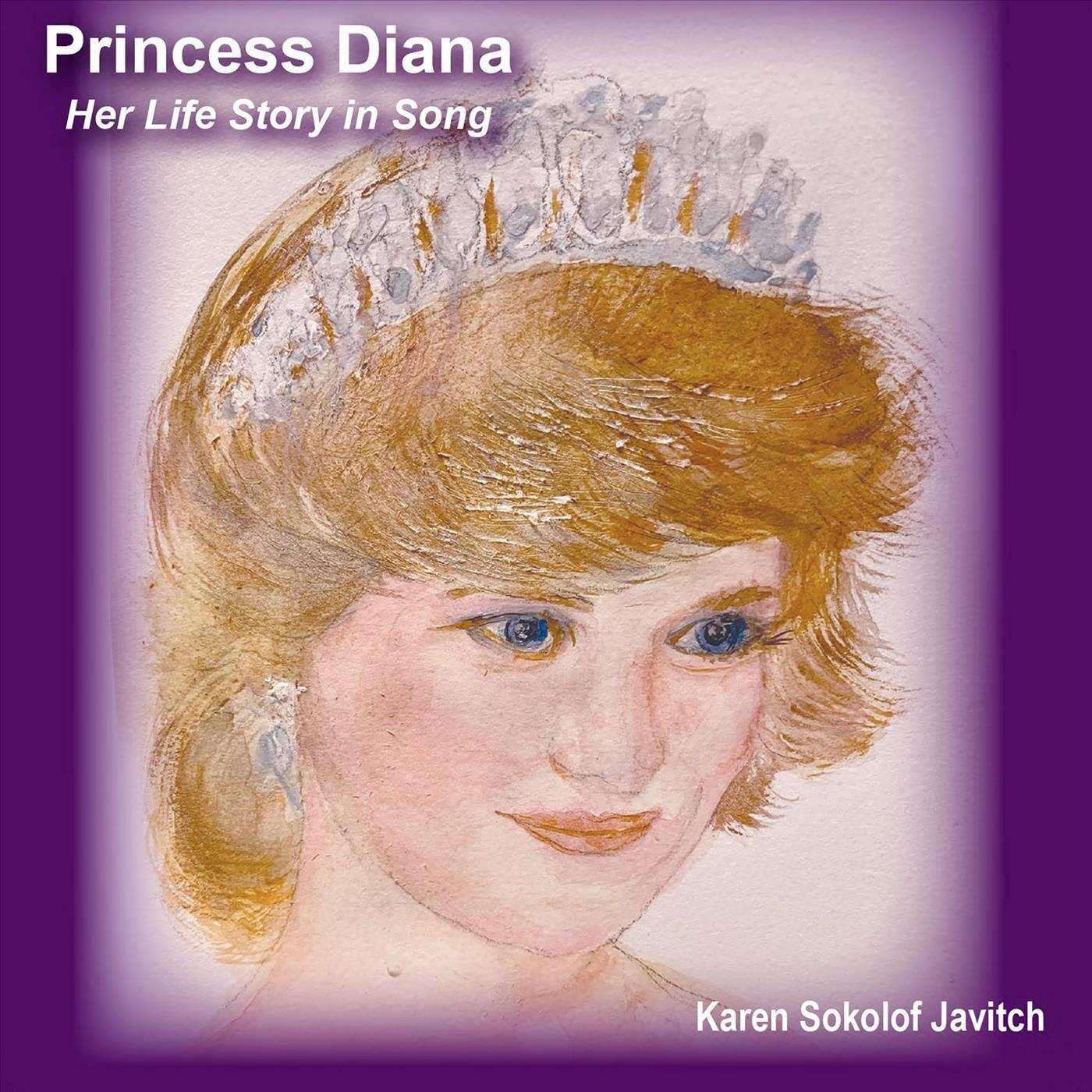 Karen Sokolof Javitch - Princess Diana (Her Life Story in Song) | iHeart