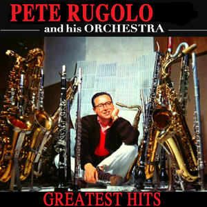 Pete Rugolo & His Orchestra - Greatest Hits | iHeart