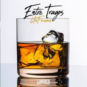 UnFamous & Alex Lumbier - Entre Tragos | iHeart