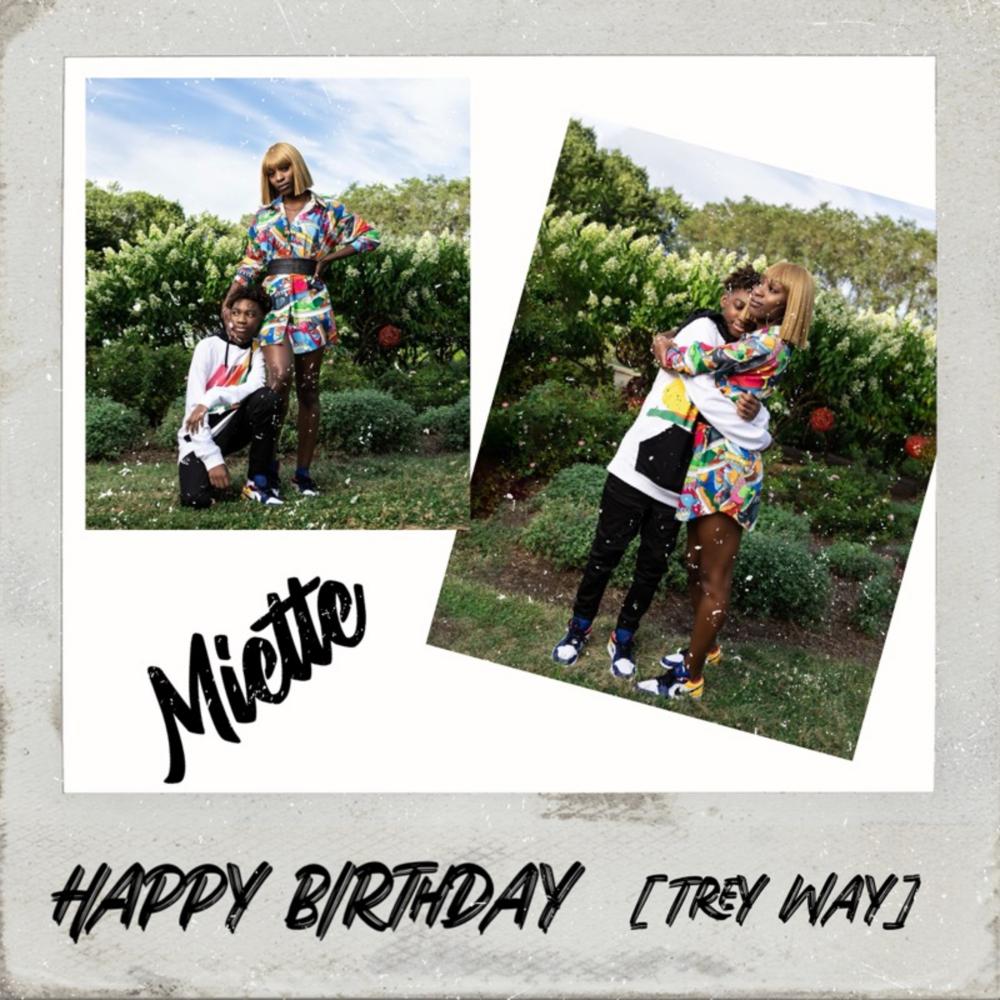 Miette - Happy Birthday (Trey Way) | iHeart