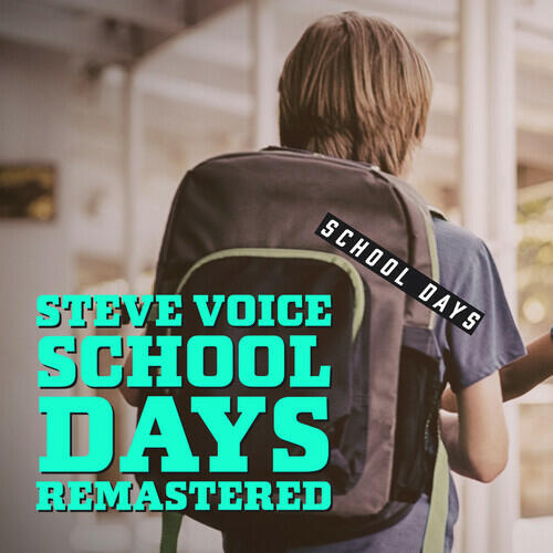 Steve Voice - School Days | iHeart