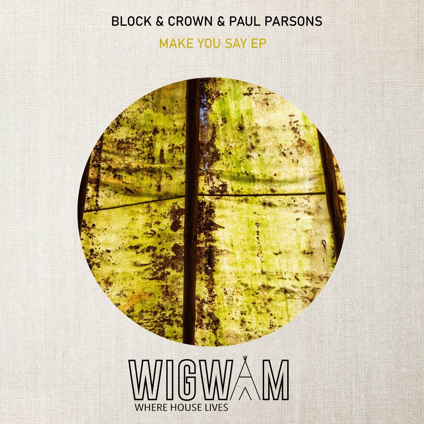 Block & Crown & Paul Parsons - Make You Say | iHeart Block & Crown & Paul Parsons - Make You Say | iHeart