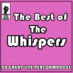 The Whispers - The Best of the Whispers: 20 Great Live Performances ...