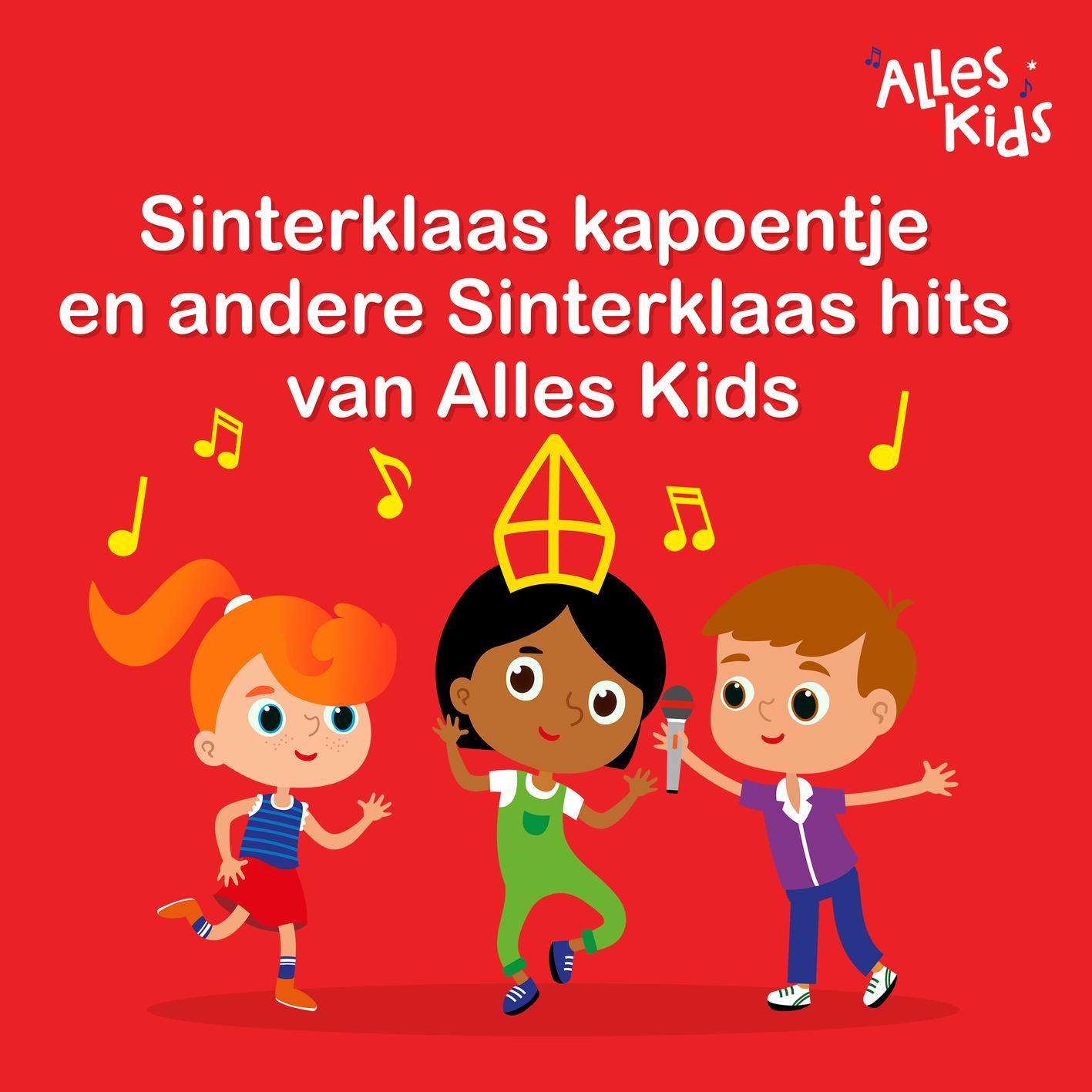 Alles Kids - Sinterklaas kapoentje en andere Sinterklaas hits van Alles ...