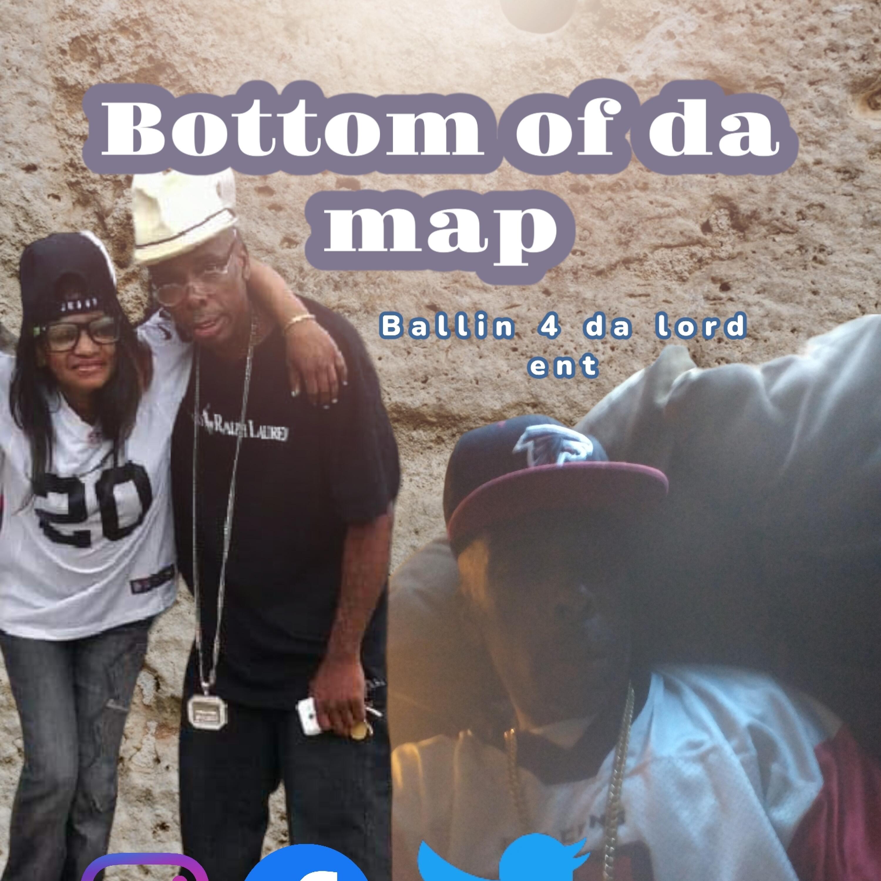 Ballin' 4 Da Lord Ent - Bottom of da map | iHeart
