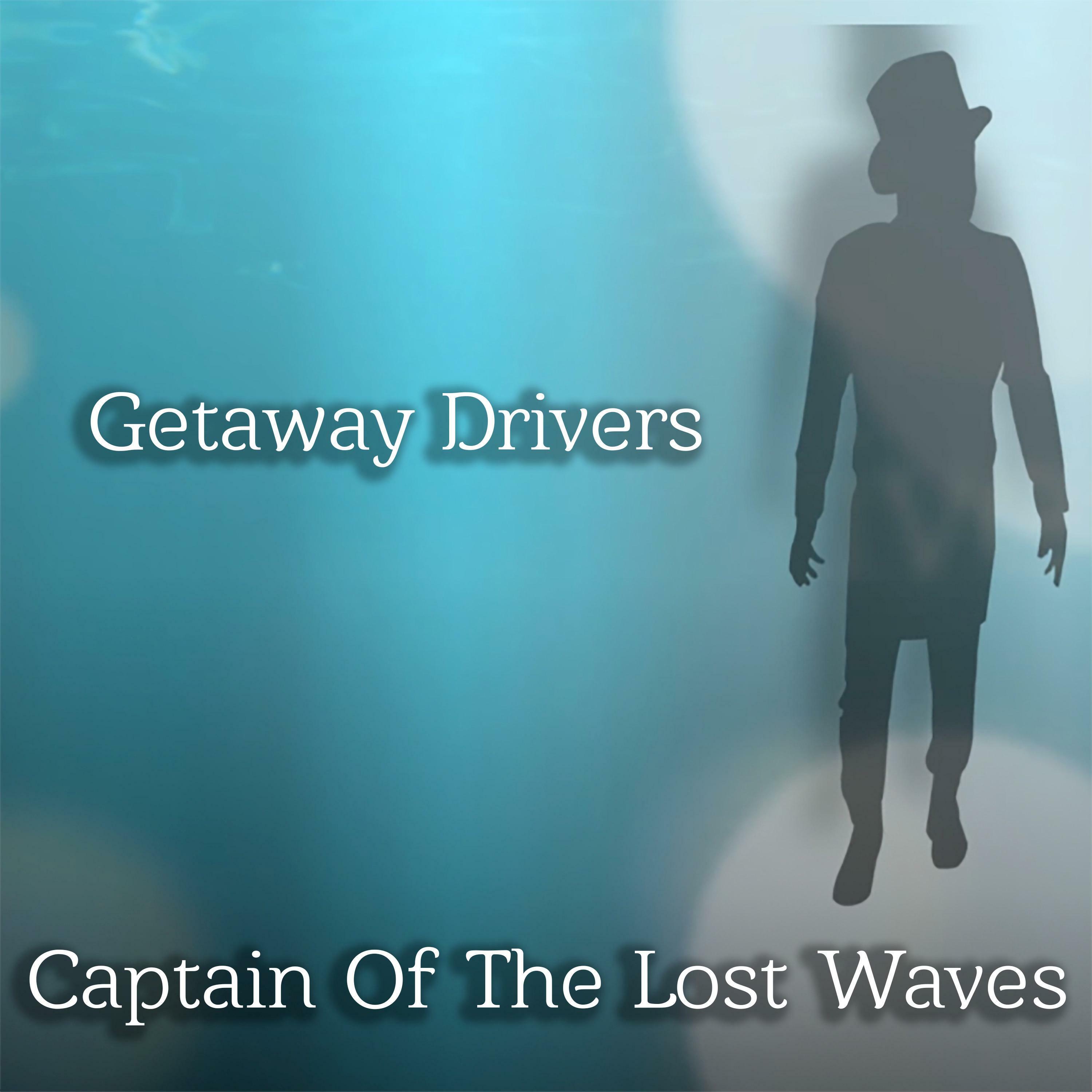 Captain of the Lost Waves - Getaway Drivers (Alternative Mix) | iHeart