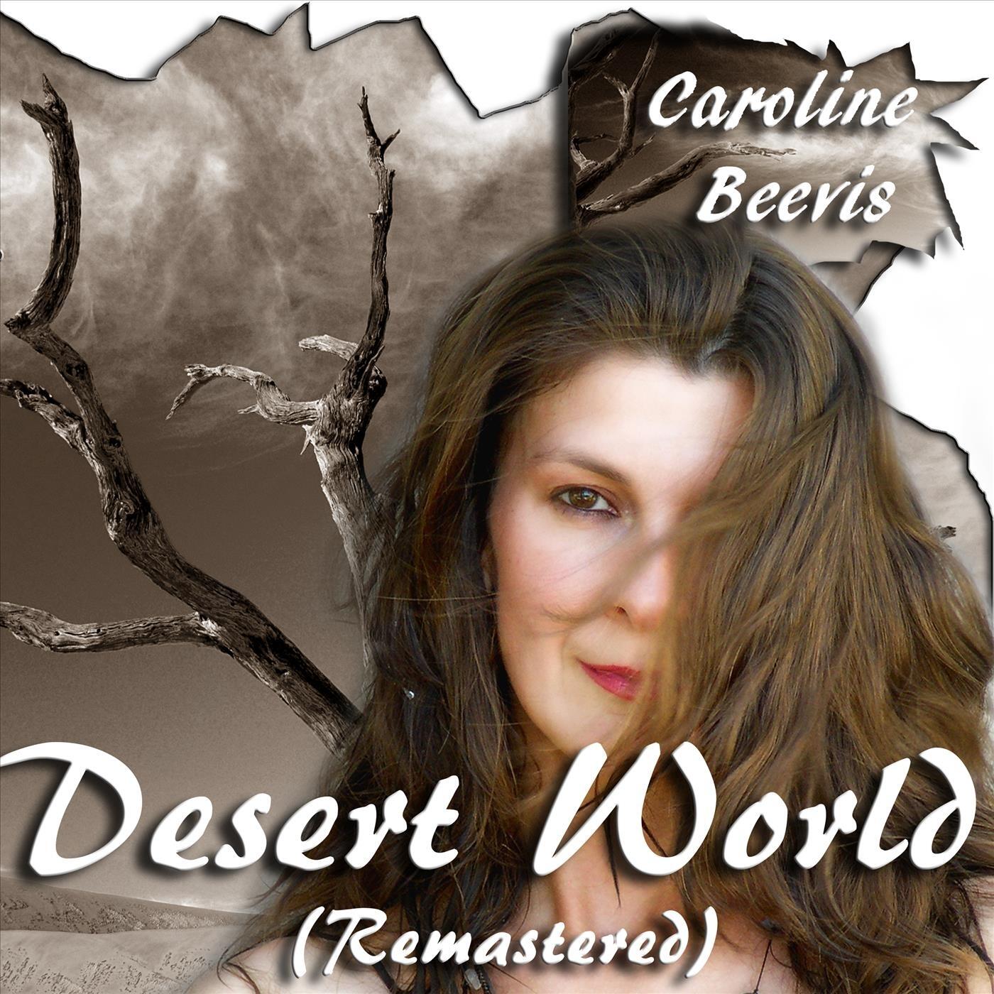Caroline Beevis - Desert World (Remastered) | iHeart