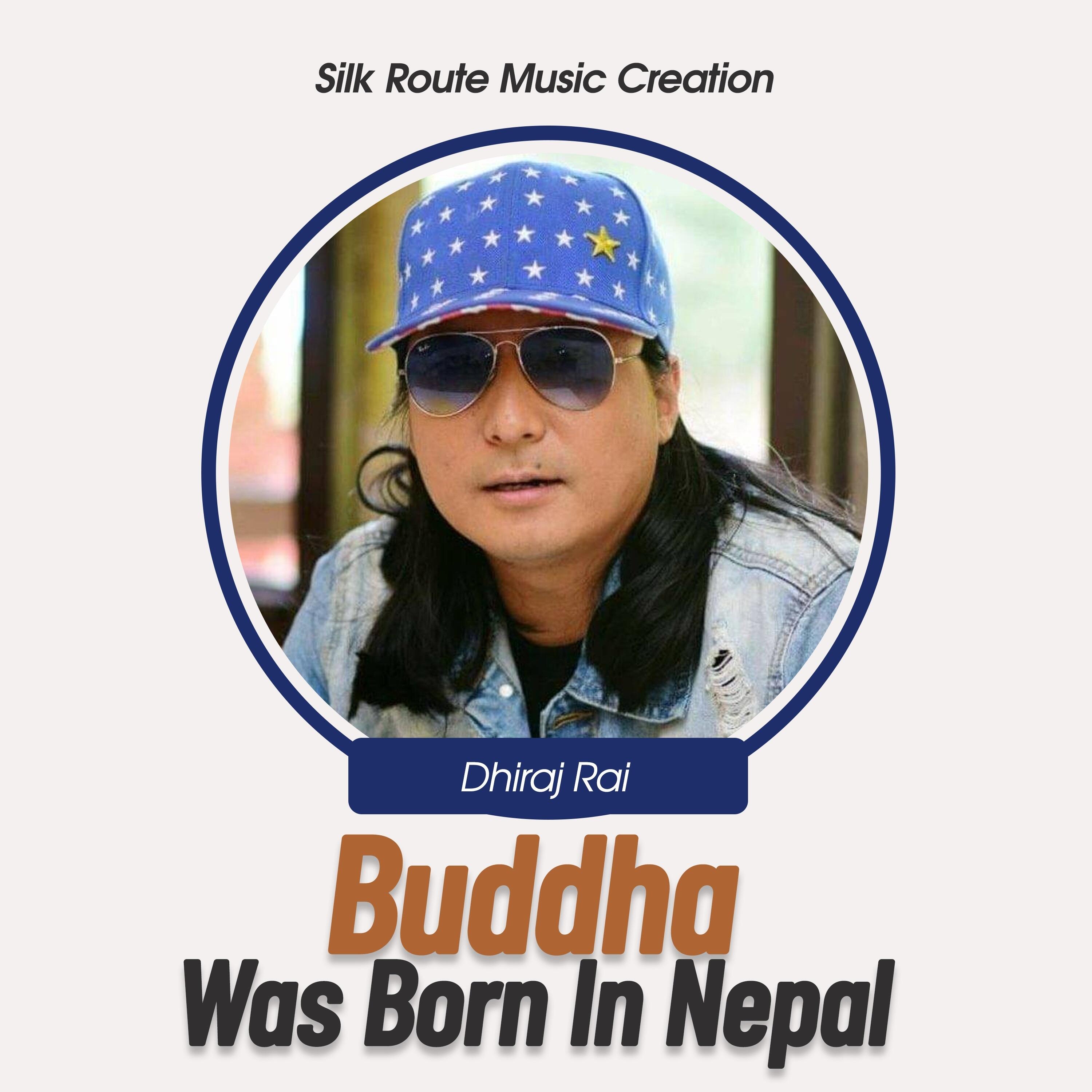 Dhiraj Rai - Buddha Was Born In Nepal | iHeart