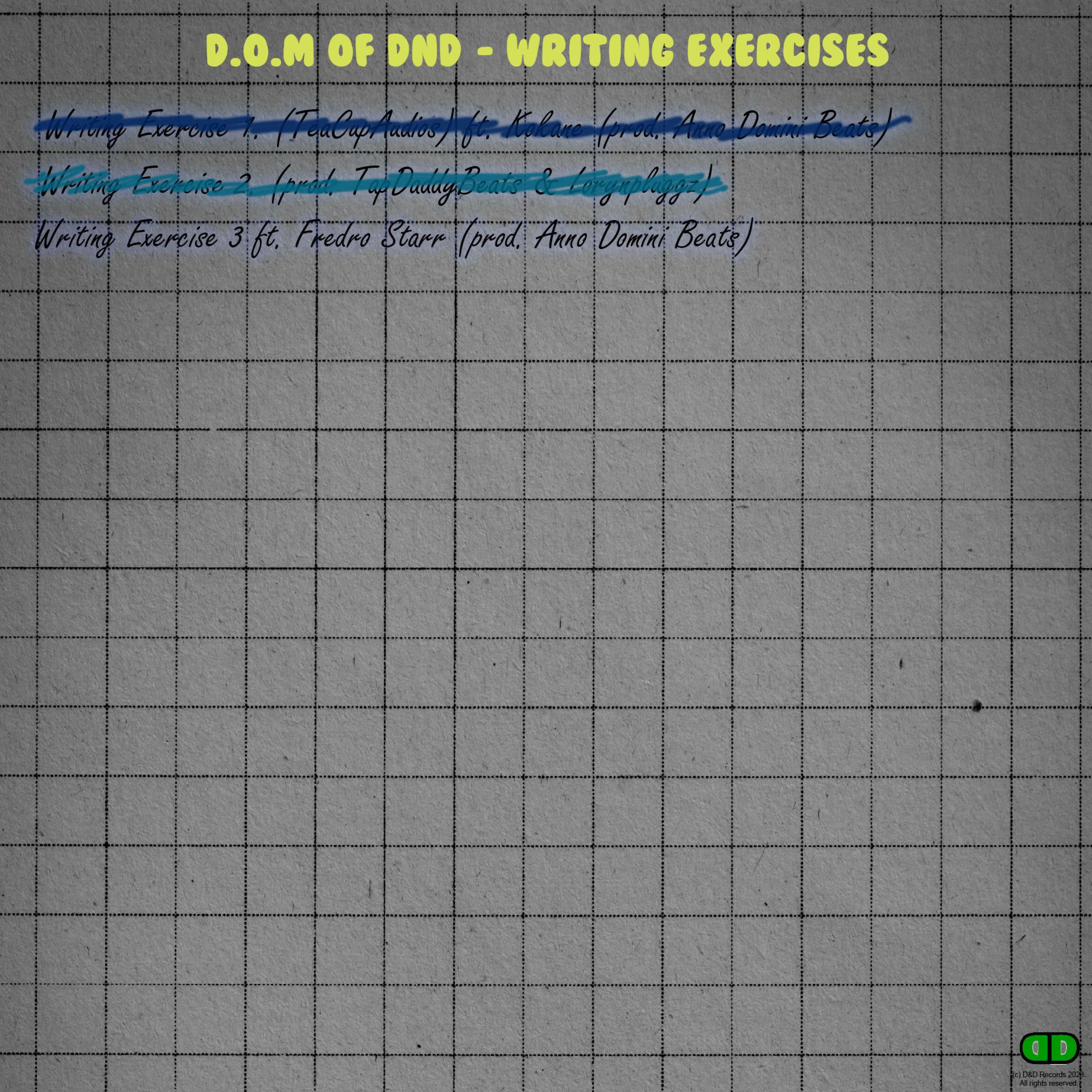 D.O.M of Dnd - Writing Exercise 3 (feat. Fredro Starr & Legion Beats ...