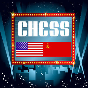 Soundtrack - Chess - The Musical | iHeart