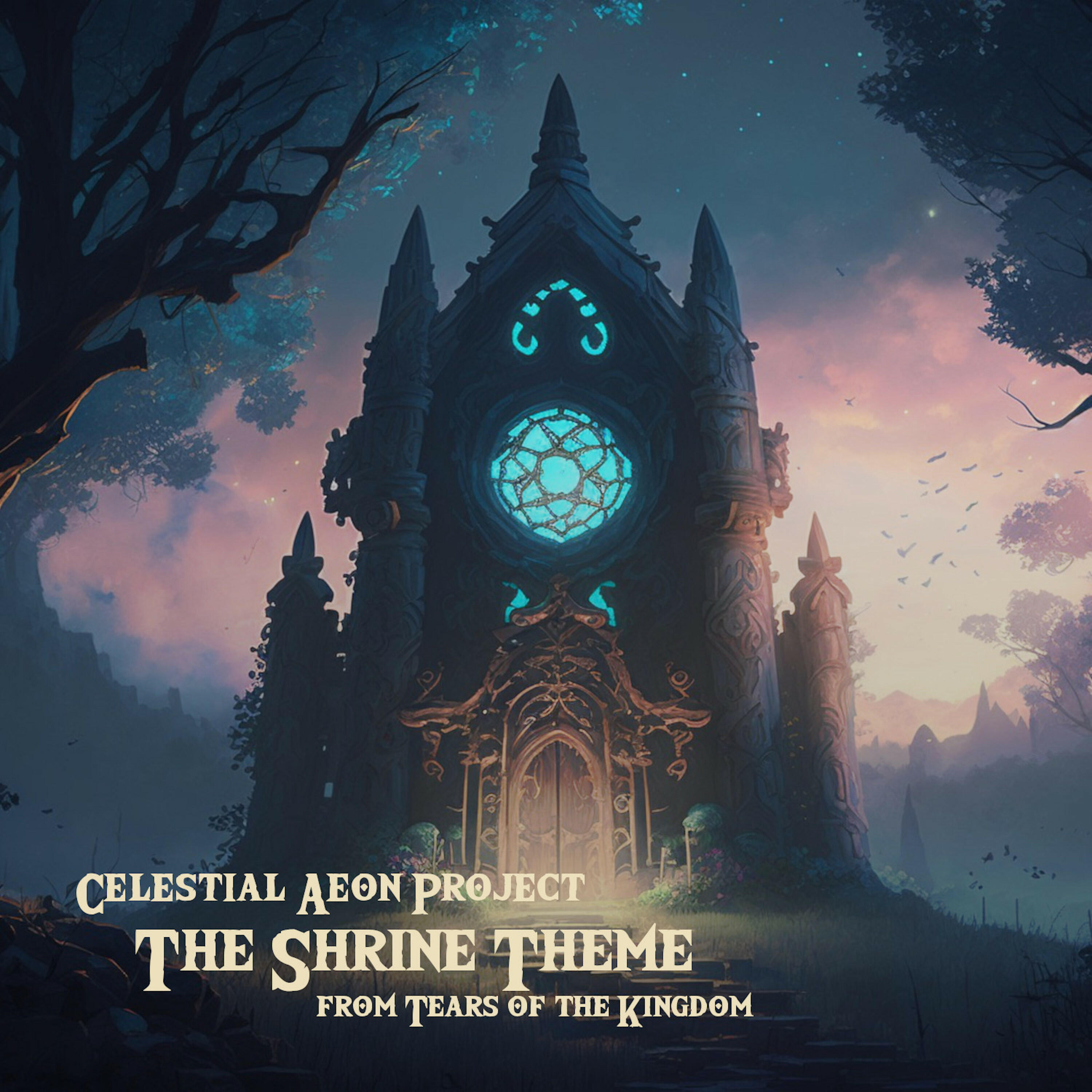 Celestial Aeon Project - The Shrine Theme from Tears of the Kingdom ...