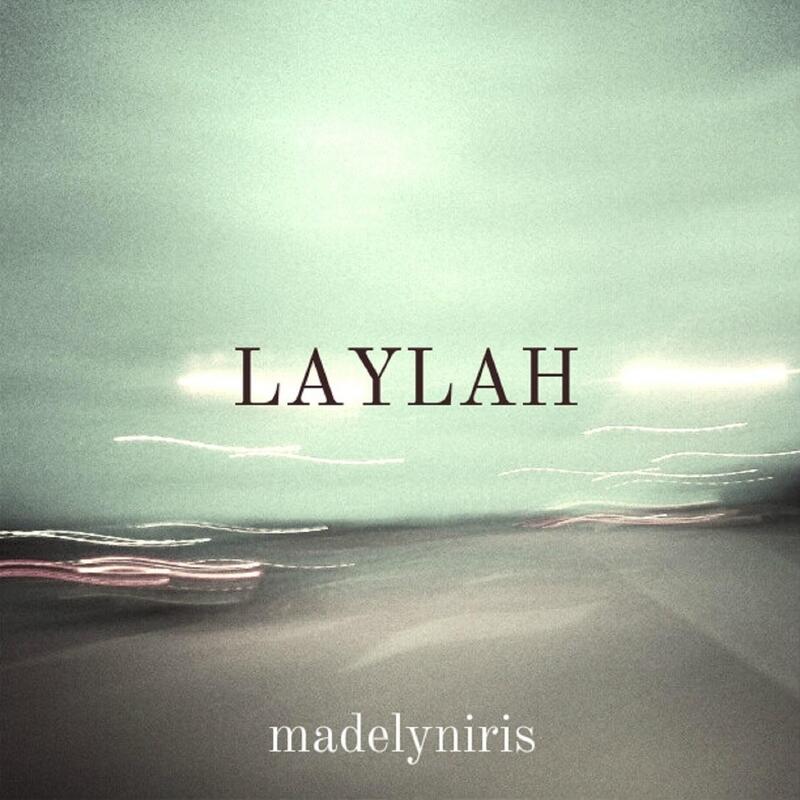 Madelyniris - Laylah | iHeart