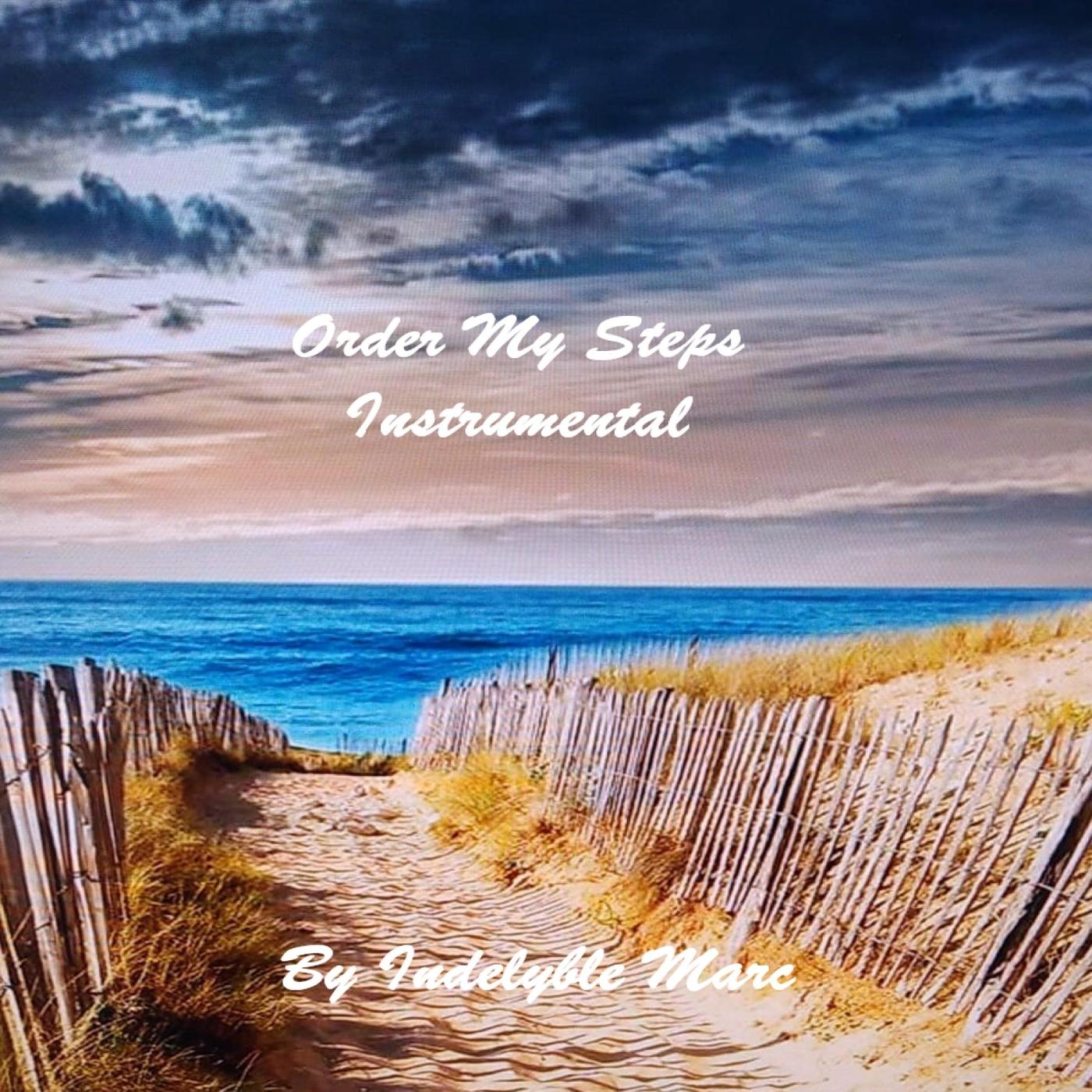 Indelyble Marc - Order My Steps (Instrumental) | iHeart