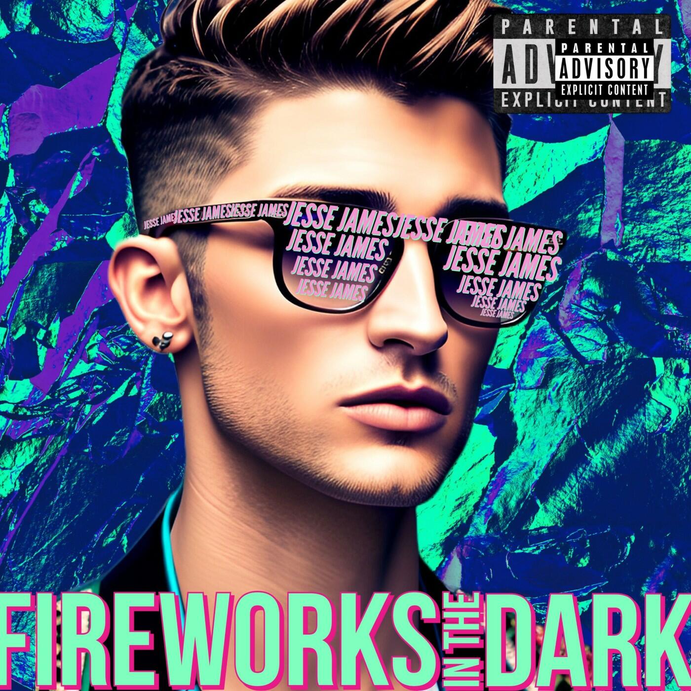 Jesse James - Fireworks in the Dark | iHeart