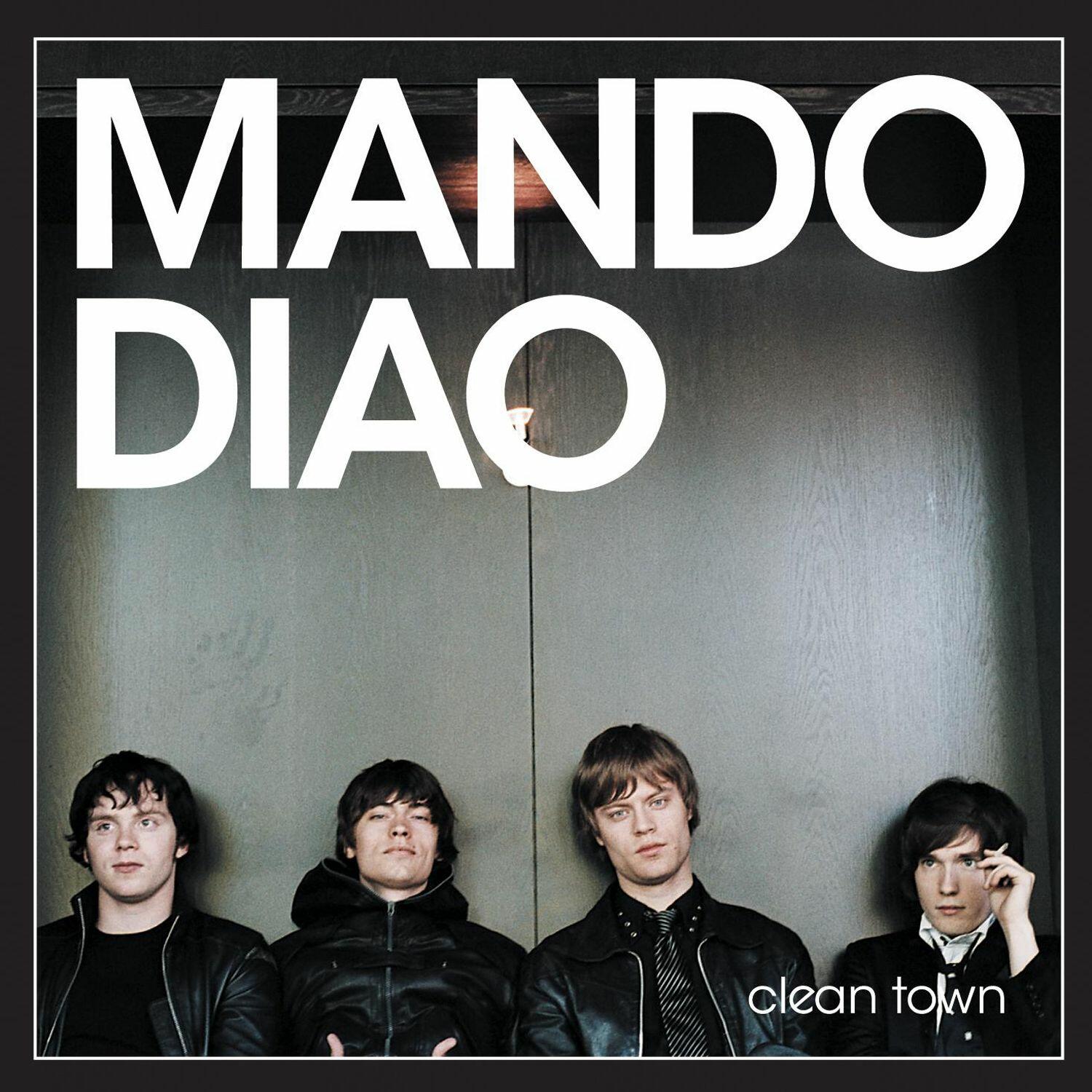 Mando Diao - Clean Town | iHeart