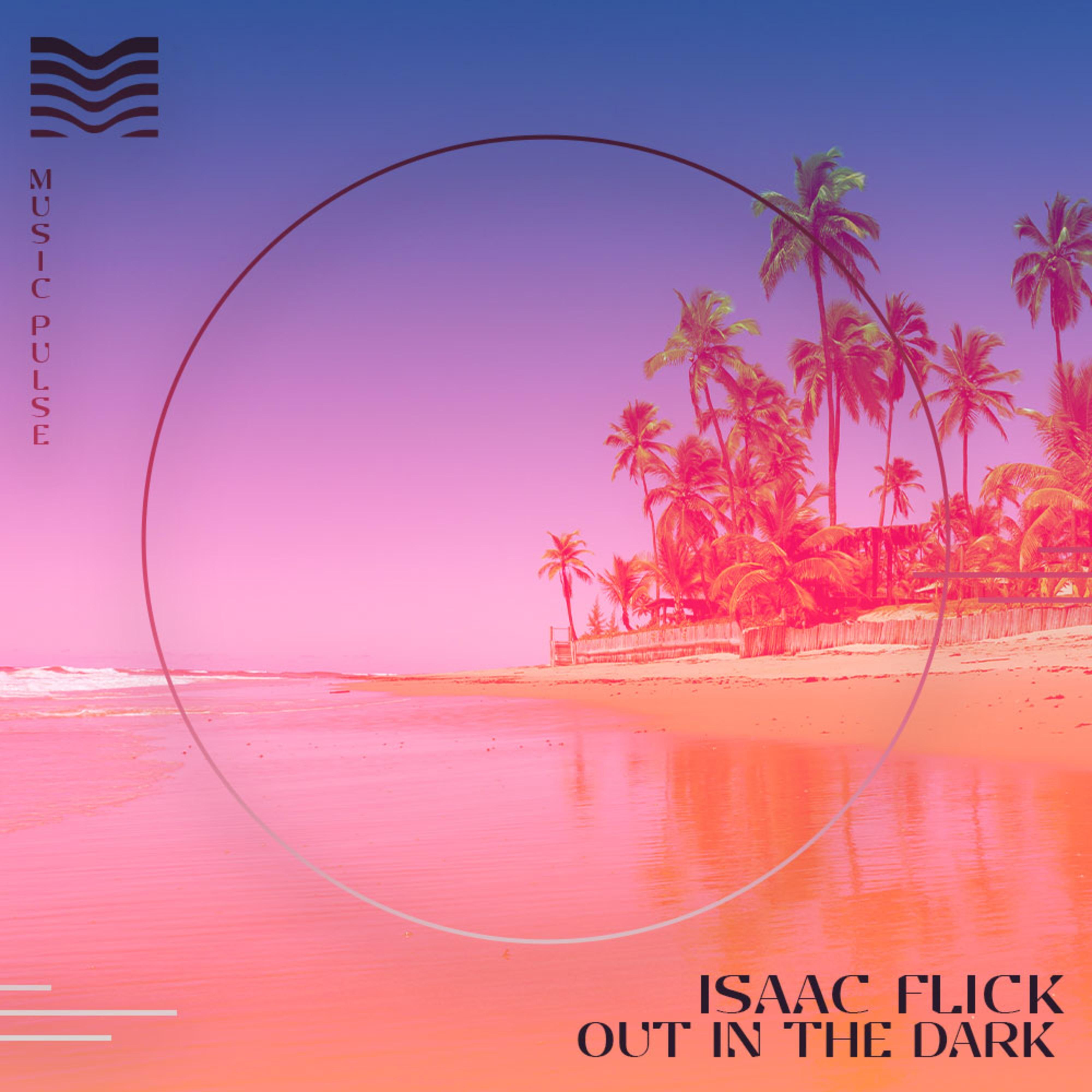 Isaac Flick - Out in the Dark | iHeart