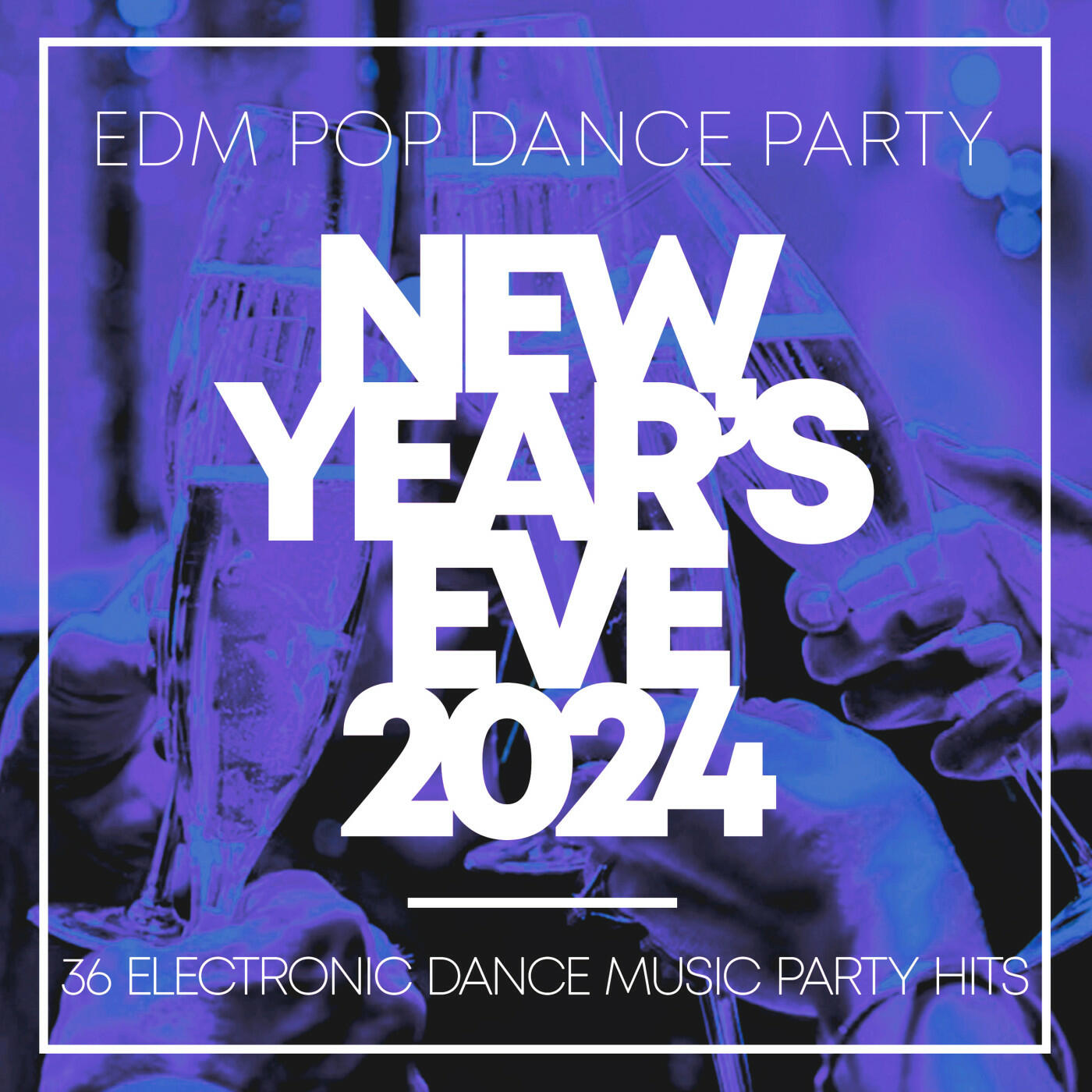 Various Artists - New Year's Eve 2024 - EDM Pop Dance Party - 36 ...