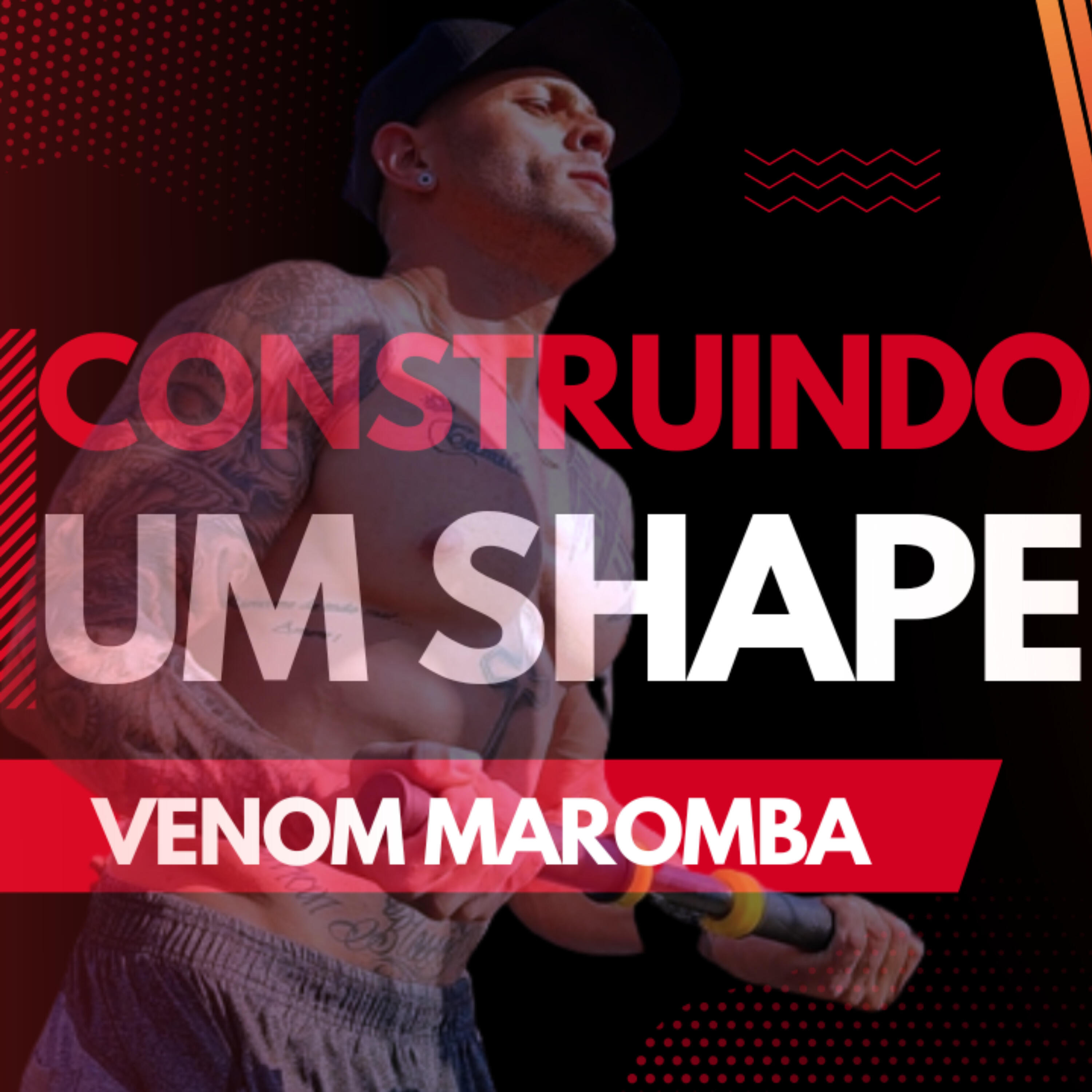 Venom Maromba - Construindo um Shape | iHeart