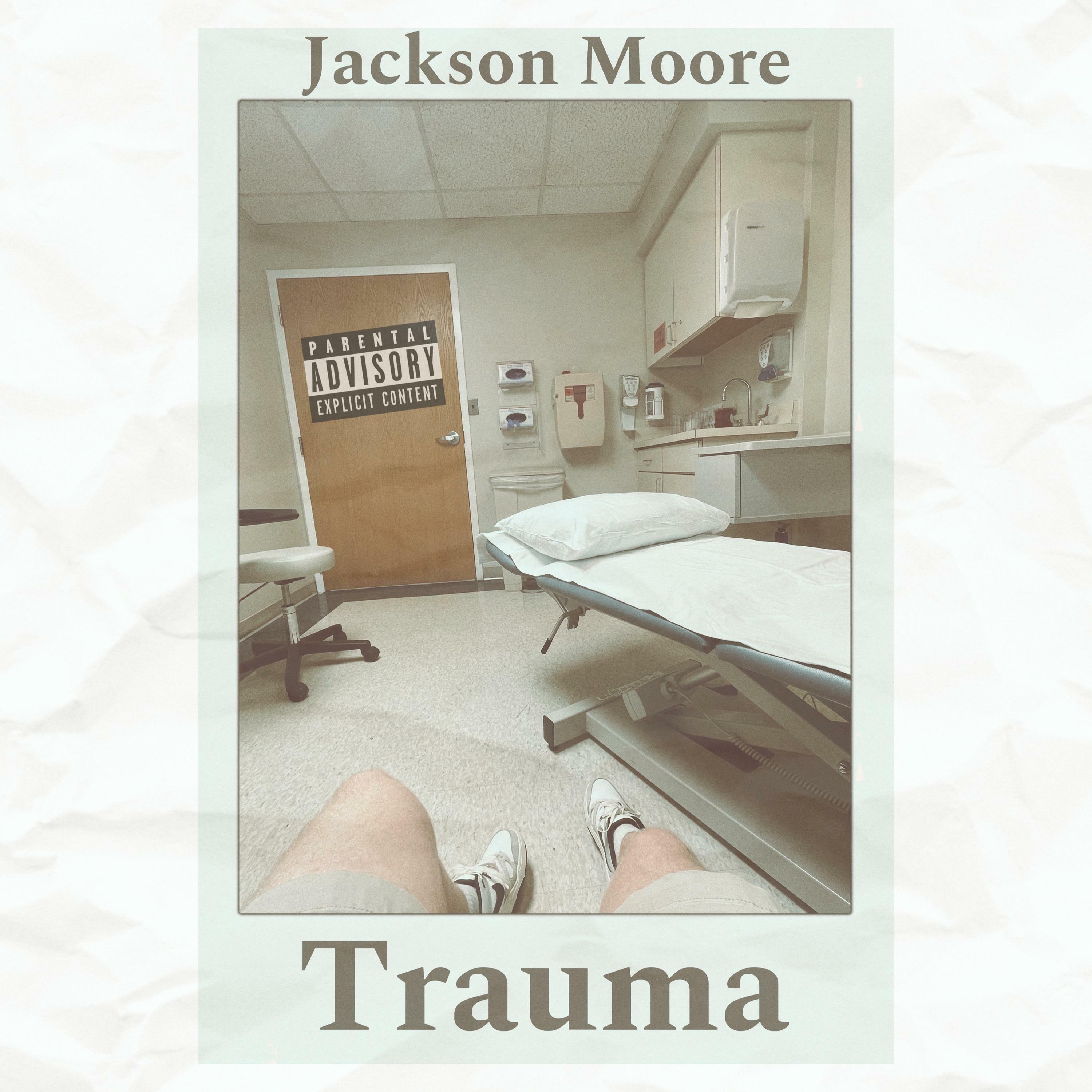 Jackson Moore - Trauma | iHeart