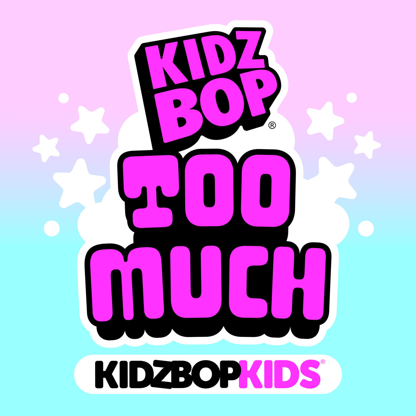 Kidz Bop Kids - TOO MUCH | iHeart