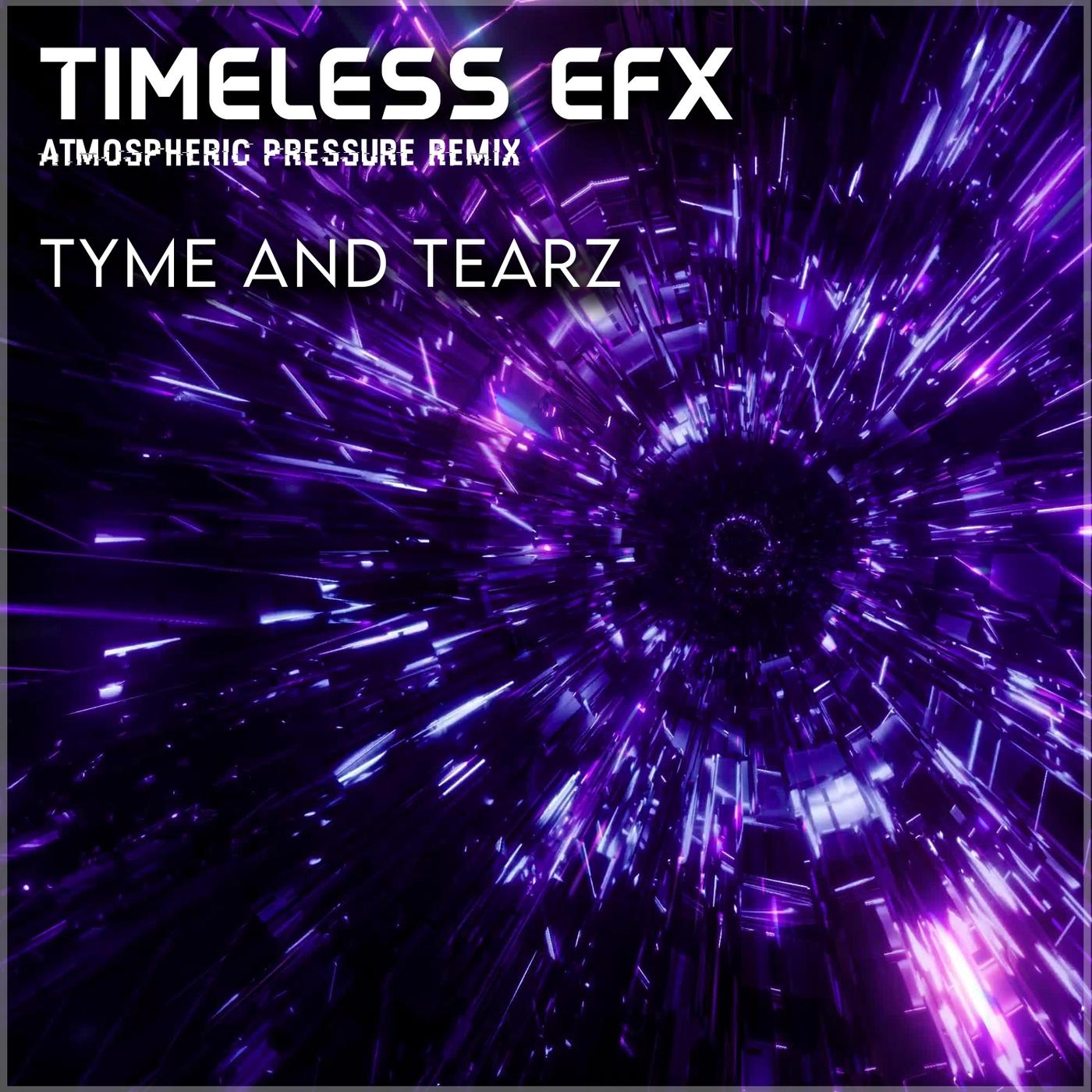 Timeless Efx - Tyme and Tearz (Atmospheric Pressure Remix) | iHeart