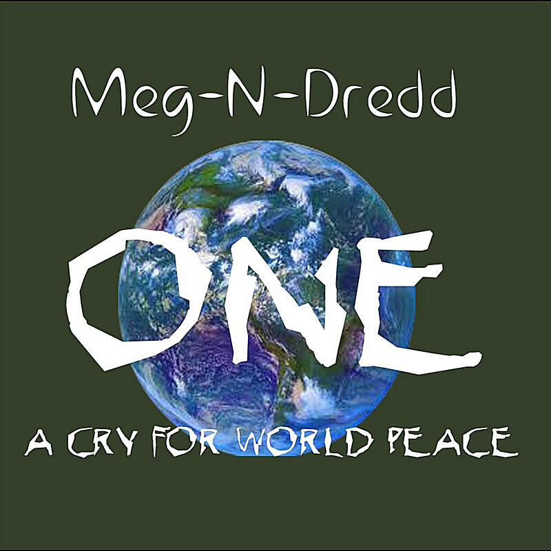 Meg N Dredd - One (A Cry for World Peace) | iHeart