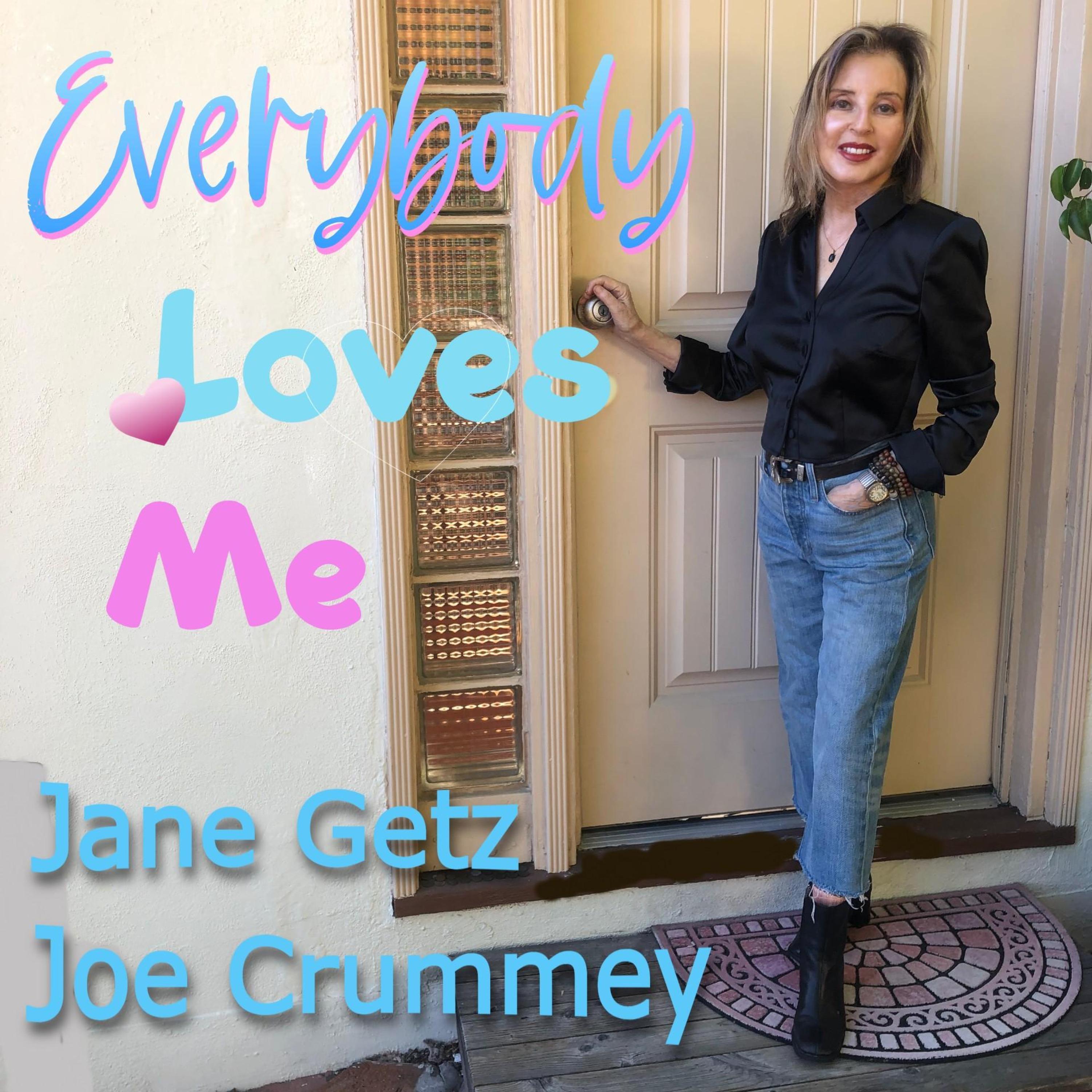 Jane Getz Joe Crummey - Everybody Loves Me | iHeart