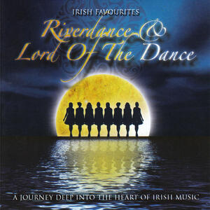 Various Artists - Riverdance & Lord of the Dance | iHeart