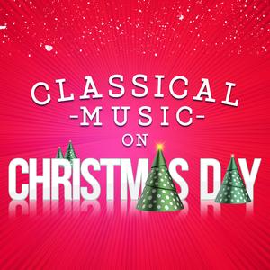 Classical Christmas Music - Classical Music on Christmas Day | iHeart