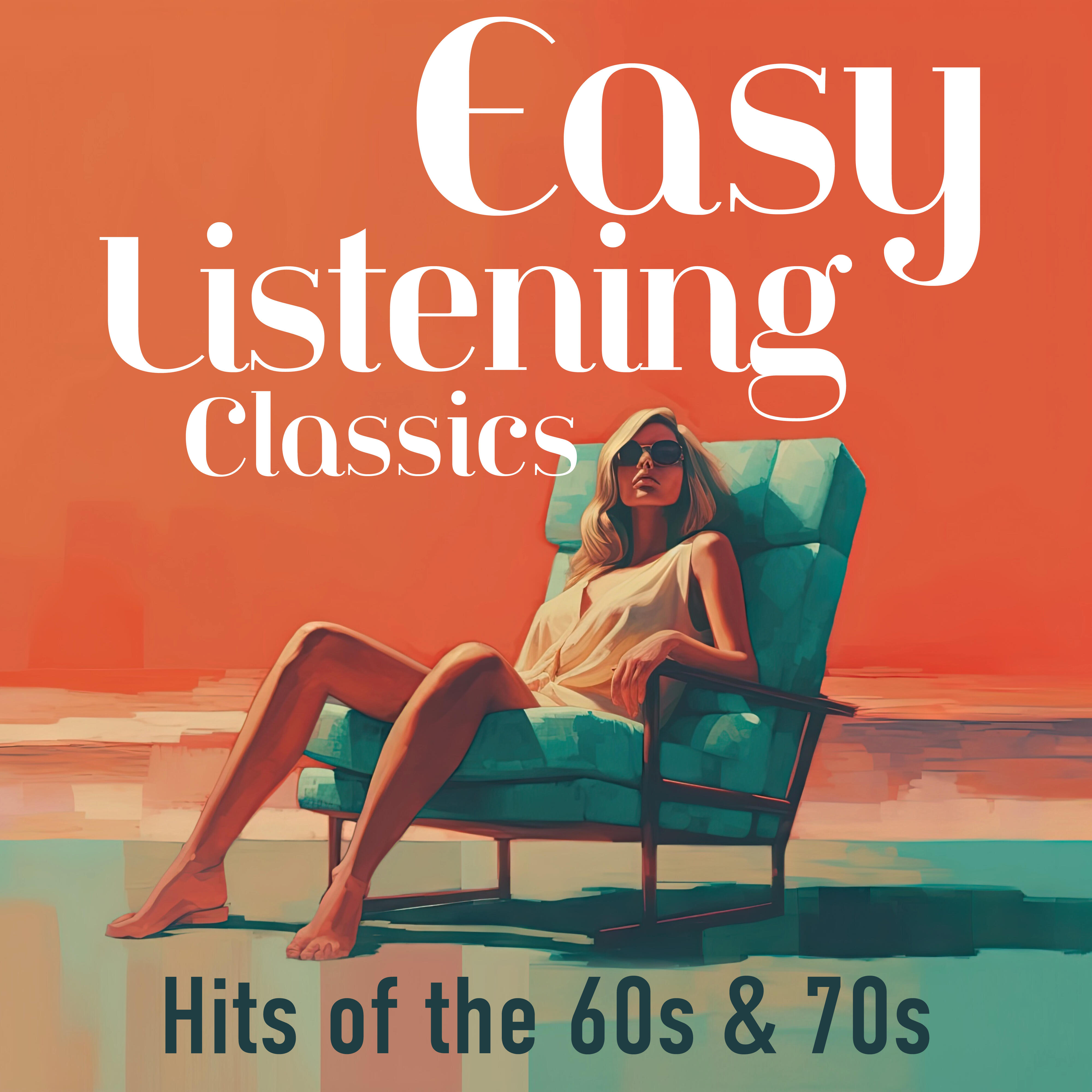 Various Artists - Easy Listening Classics: Hits of the 60s & 70s | iHeart