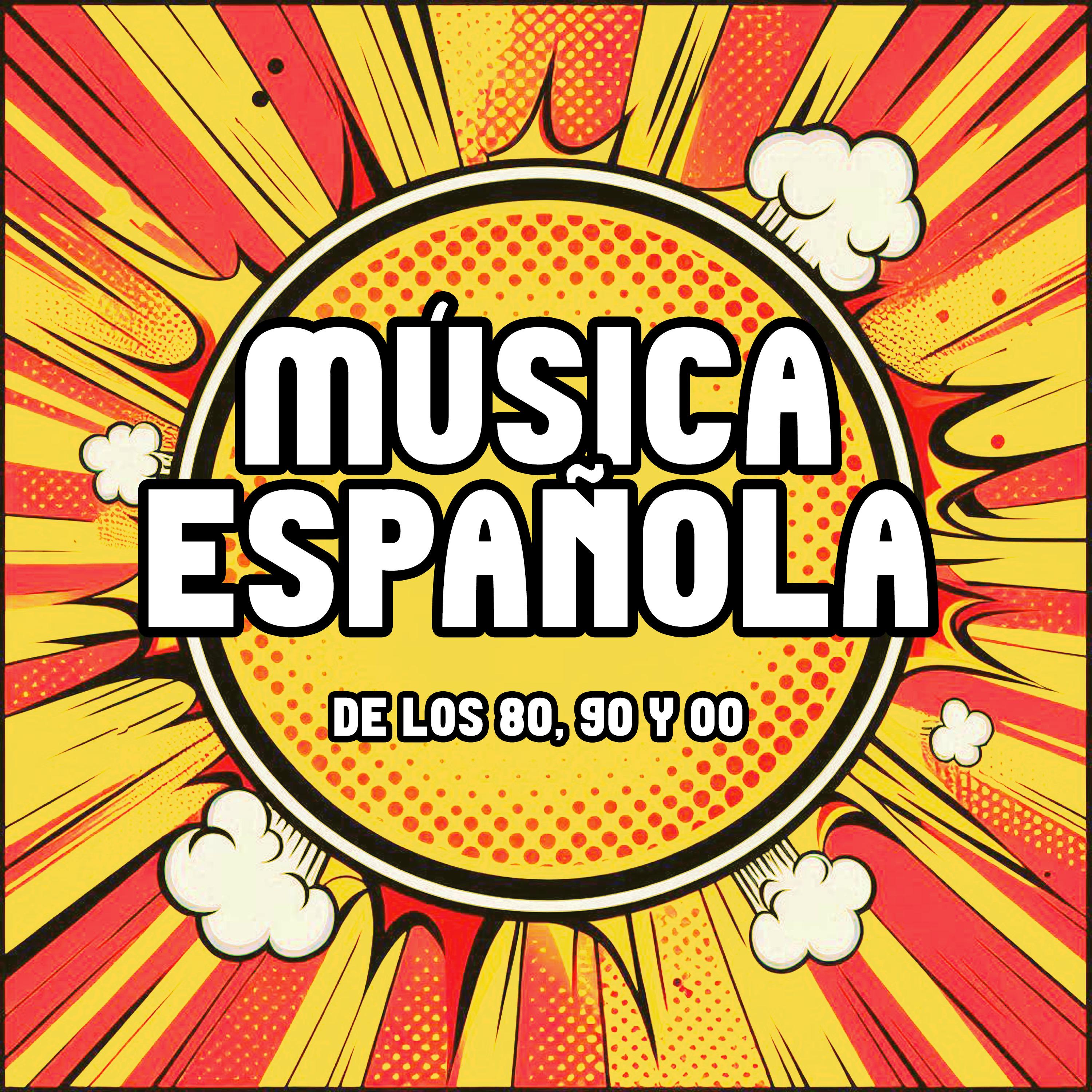 Various Artists - Música Española de los 80 90 y 2000'S: Las Mejores ...