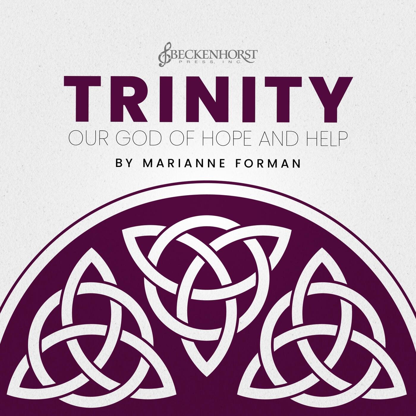 Beckenhorst Singers - Forman: TRINITY - Our God of Hope and Help | iHeart
