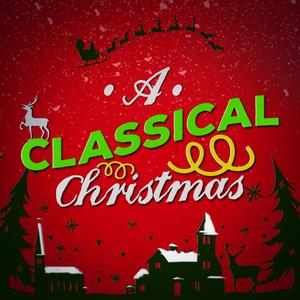 Classical Christmas Music - A Classical Christmas | iHeart