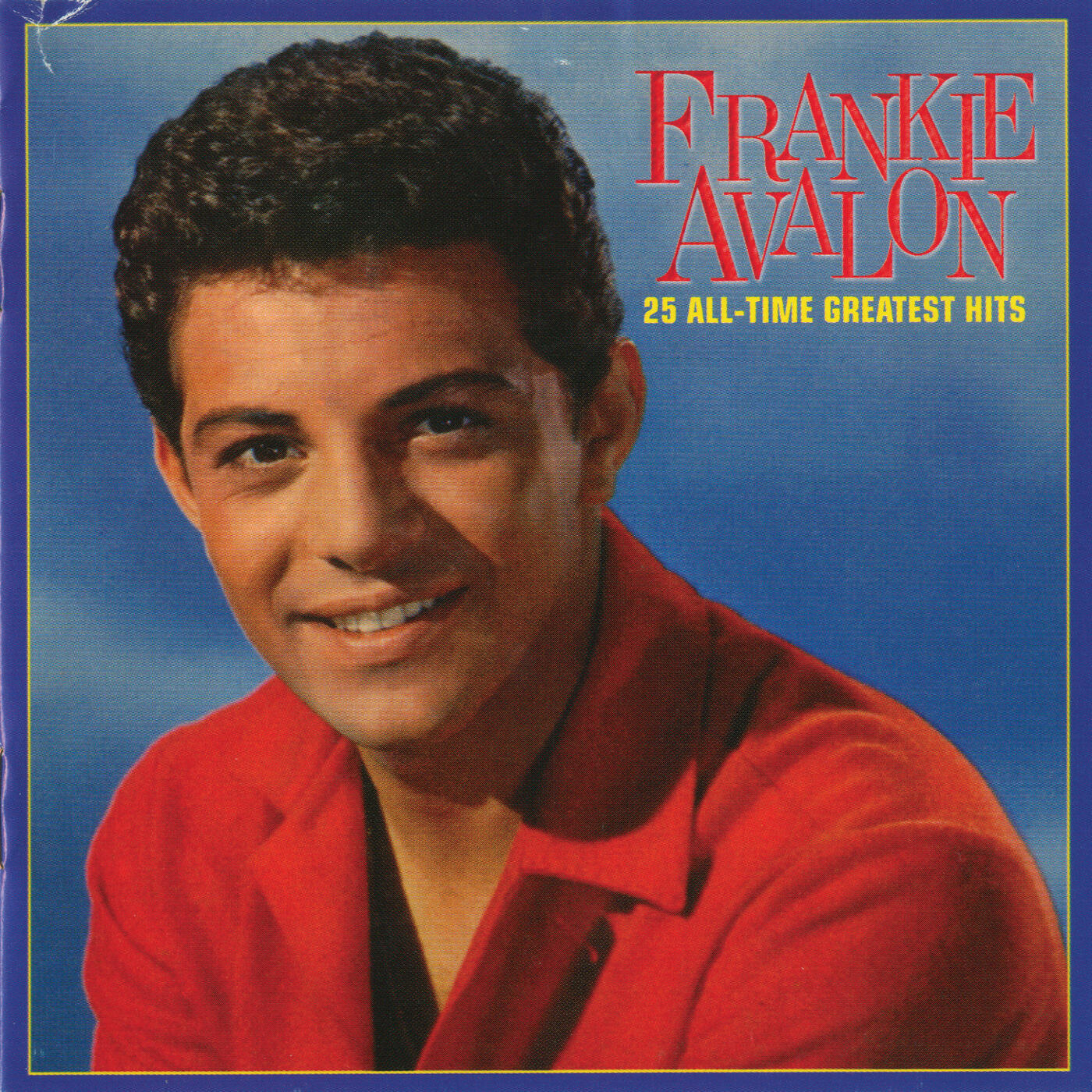 Frankie Avalon - 25 All-Time Greatest Hits | iHeart