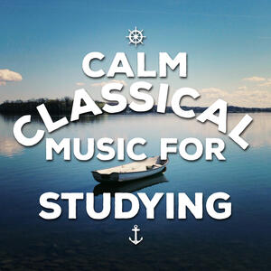Calm Music for Studying - Calm Classical Music for Studying | iHeart