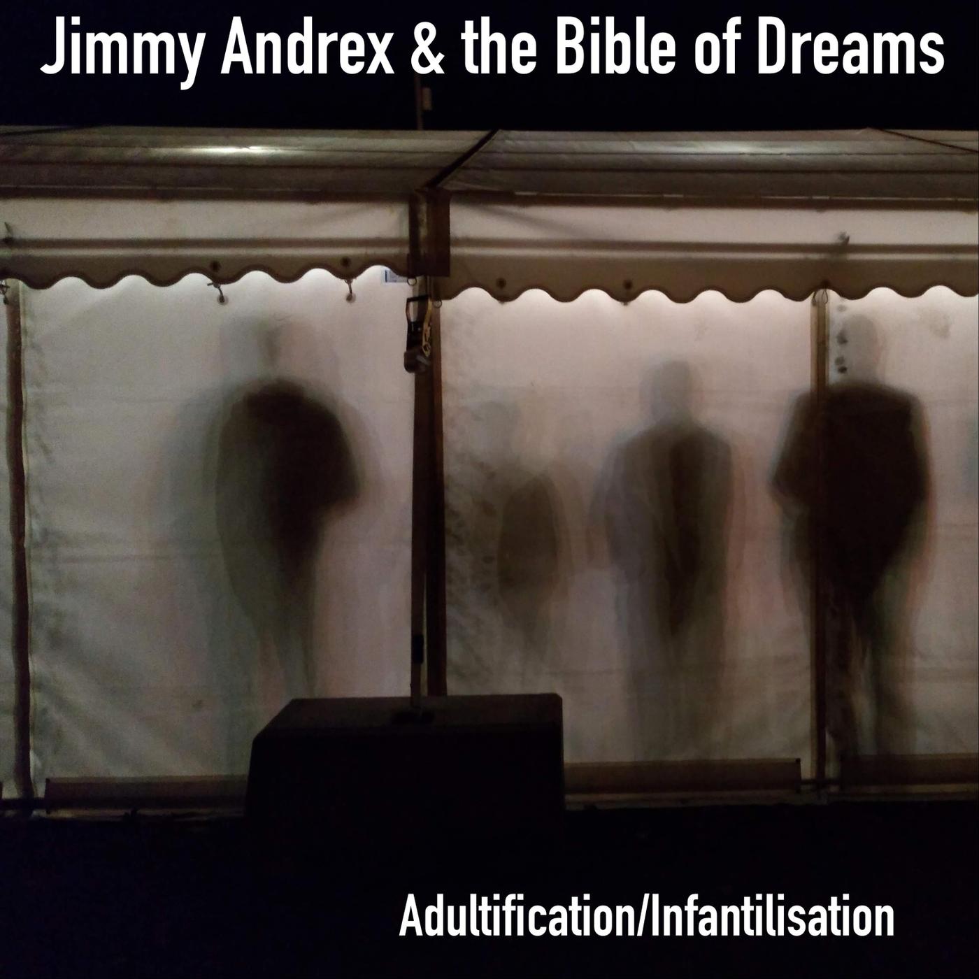 Jimmy Andrex & the Bible of Dreams - Adultification / Infantilisation ...
