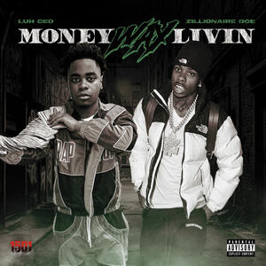 Luh Ceo - Money Way Livin | iHeart