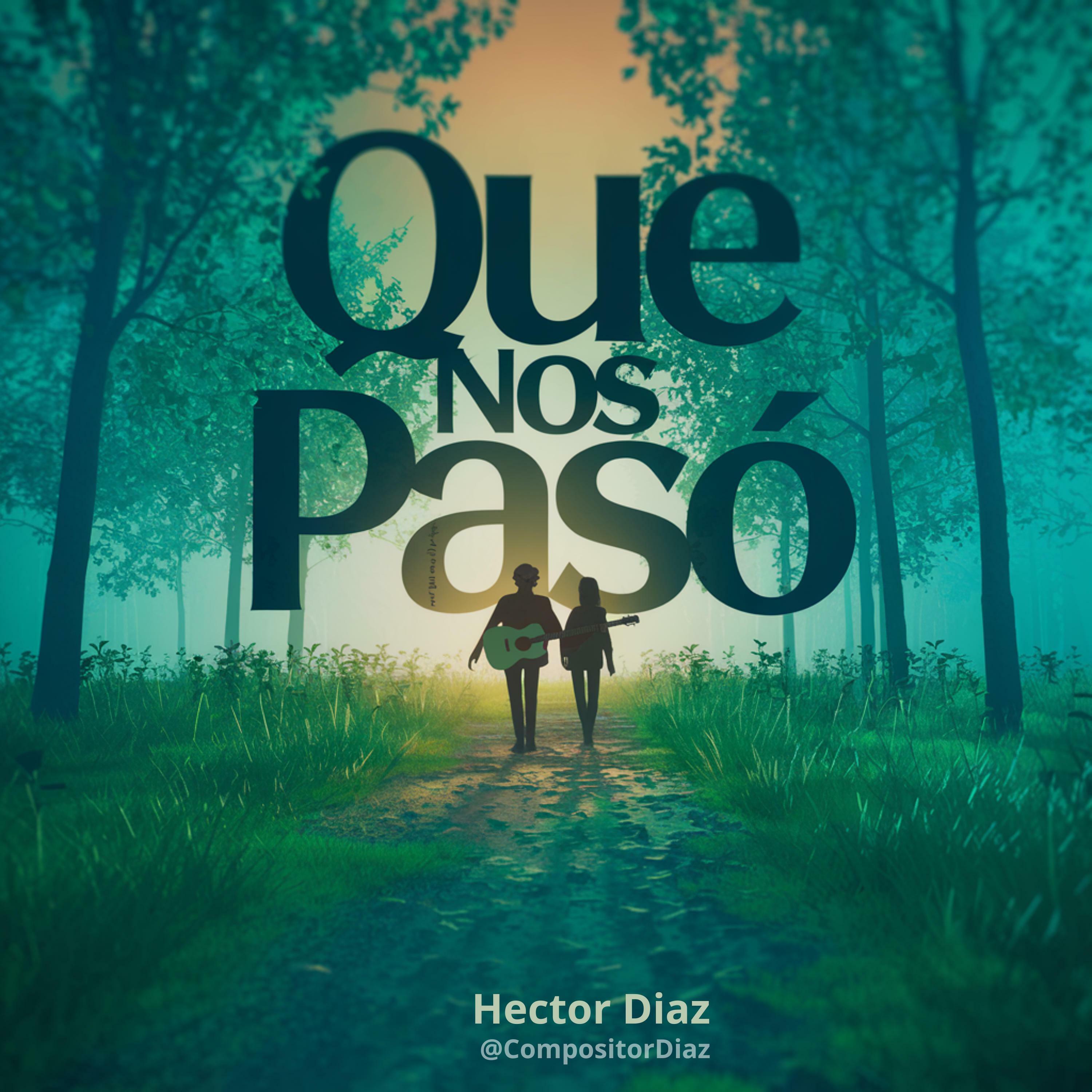 Héctor Díaz - Que Nos Pasó (Remasterizado 2025) | iHeart