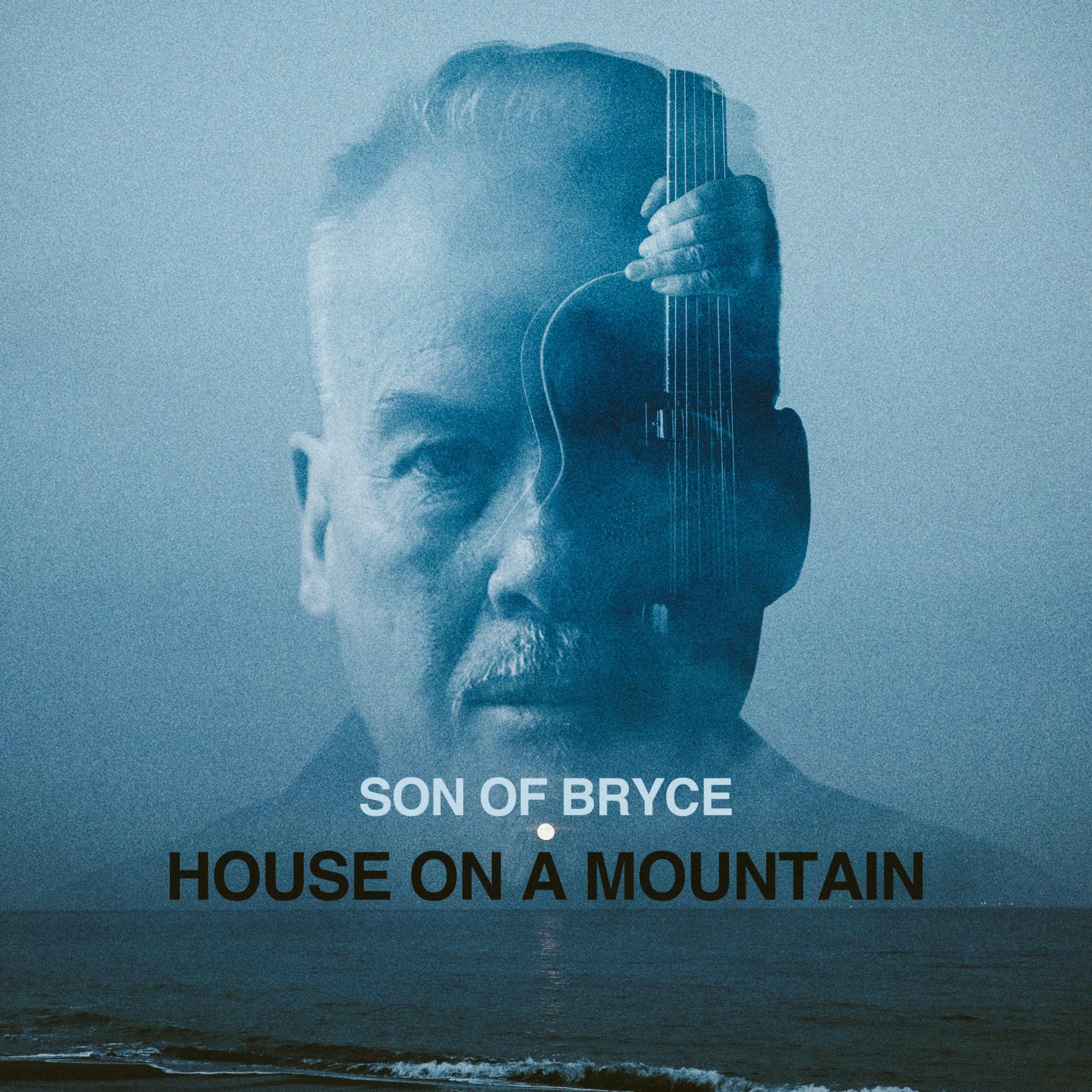 Son of Bryce - House on a Mountain | iHeart