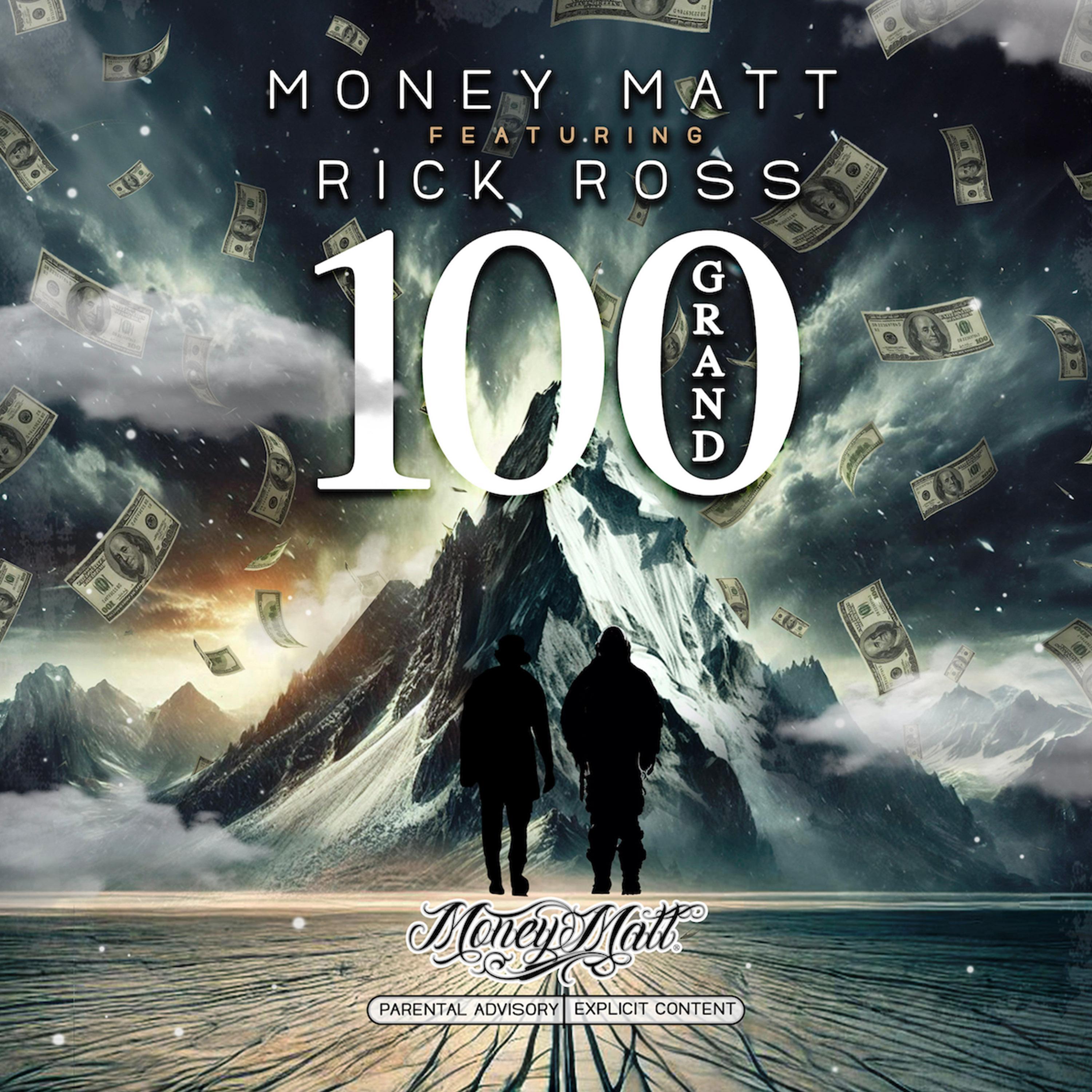 Money Matt® - 100 Grand (feat. Rick Ross) | iHeart
