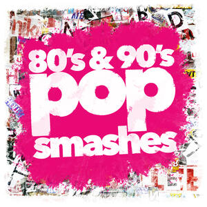 Various Artists - 80's & 90's Pop Smashes | iHeart