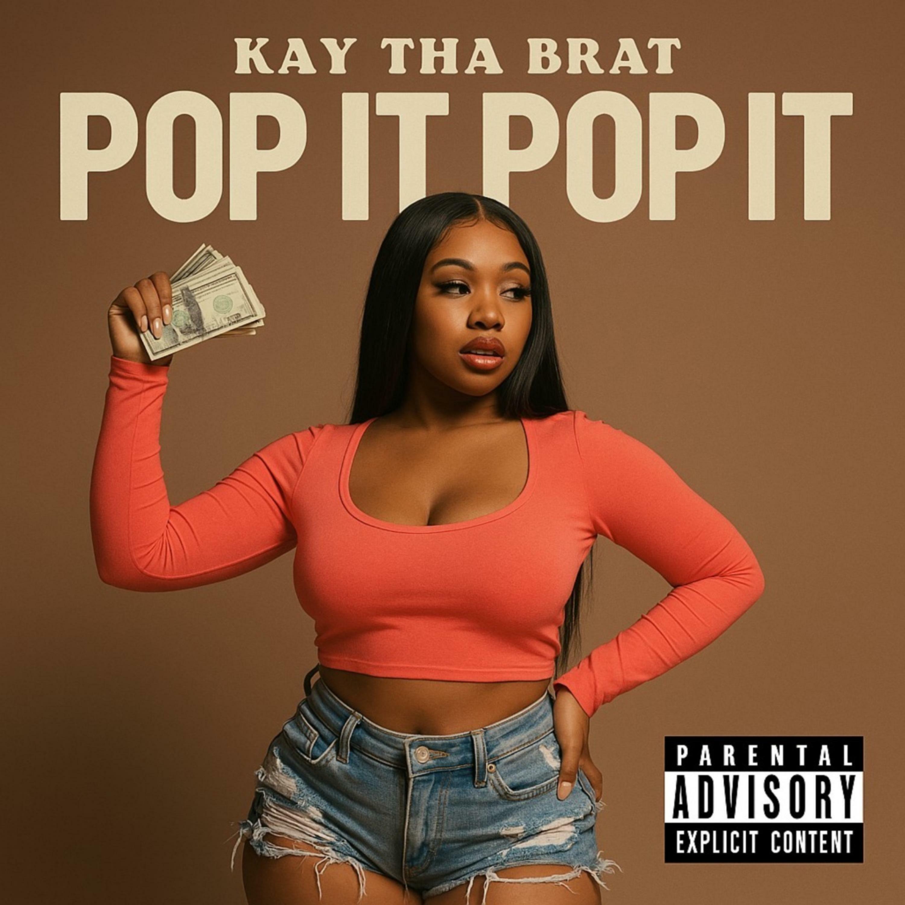Kay tha Brat - Pop It Pop It | iHeart