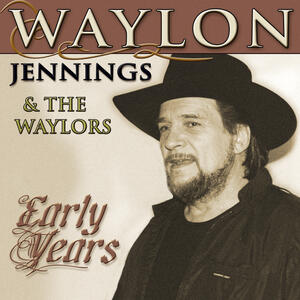 Waylon Jennings and the Waylors - Early Years | iHeart