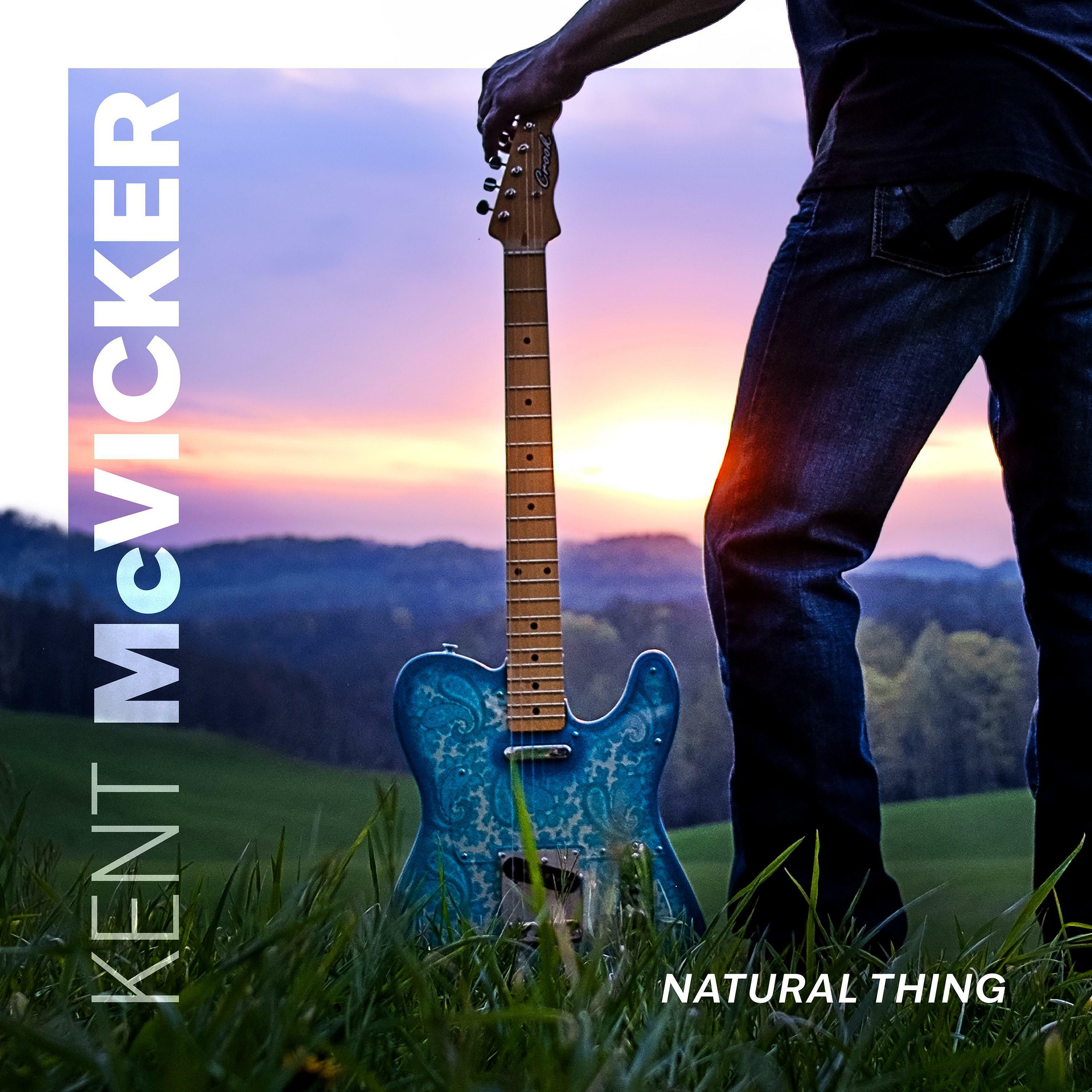 Kent McVicker - Natural Thing | iHeart