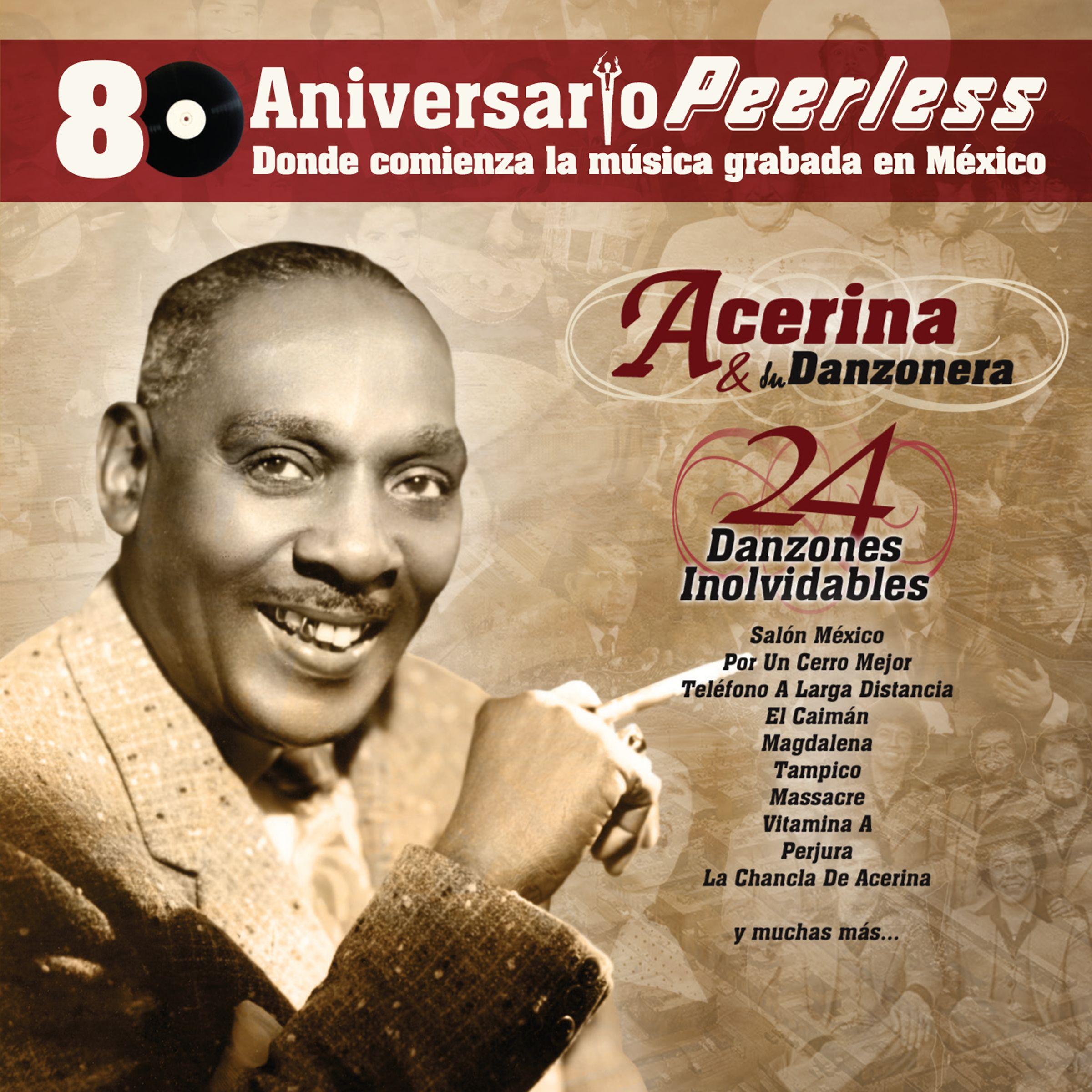 Acerina Y Su Danzonera - Peerless 80 Aniversario - 24 Danzones ...
